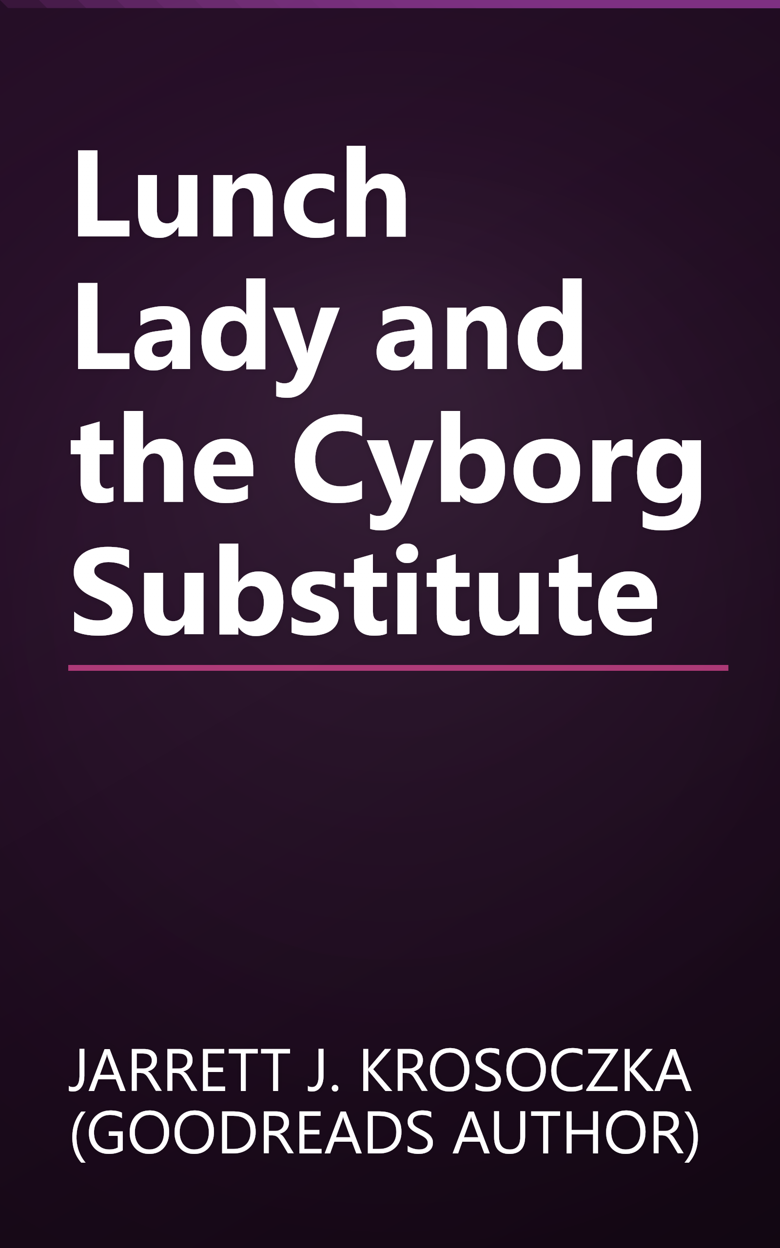 Lunch Lady and the Cyborg Substitute book cover