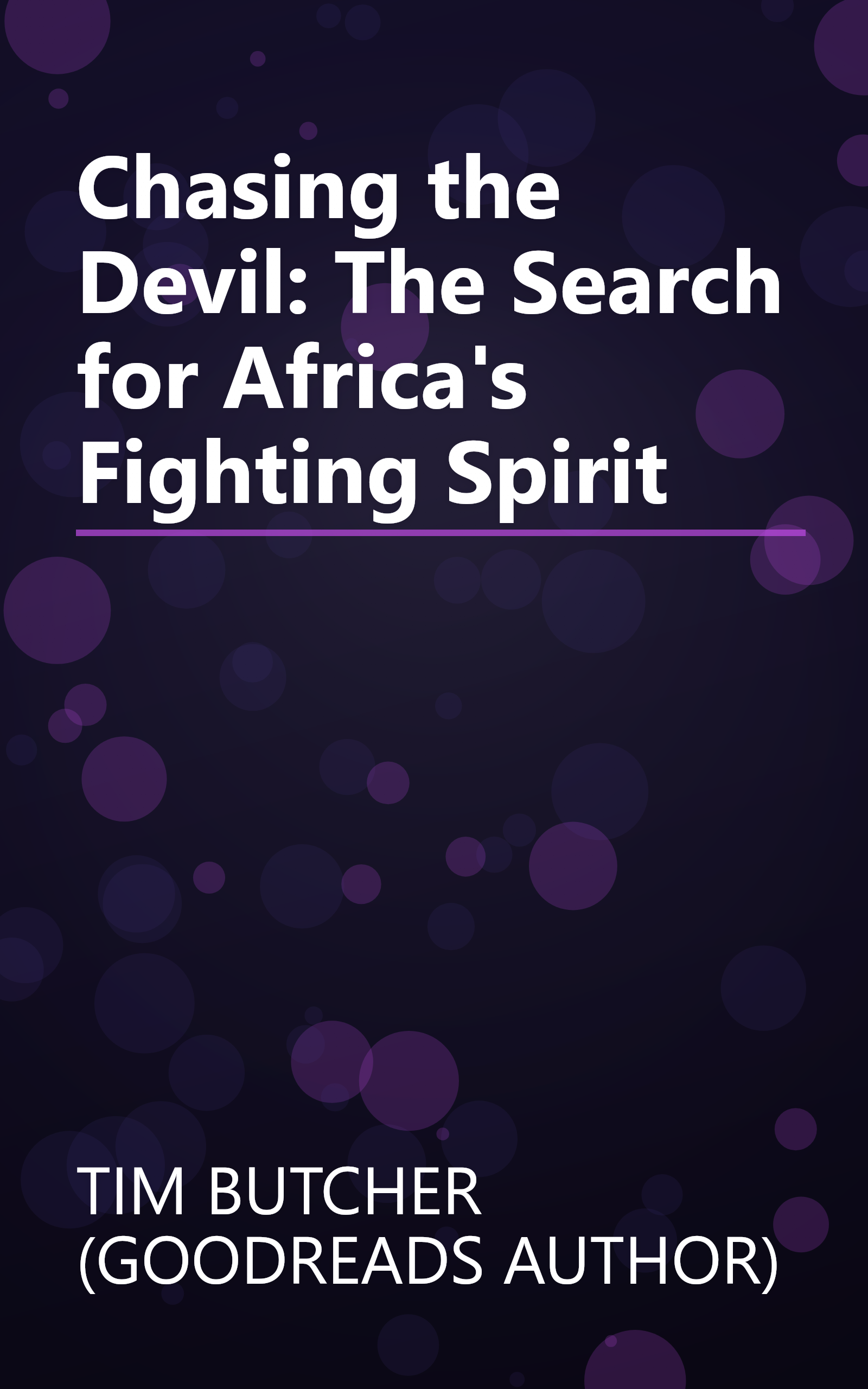 Chasing the Devil: The Search for Africa's Fighting Spirit book cover