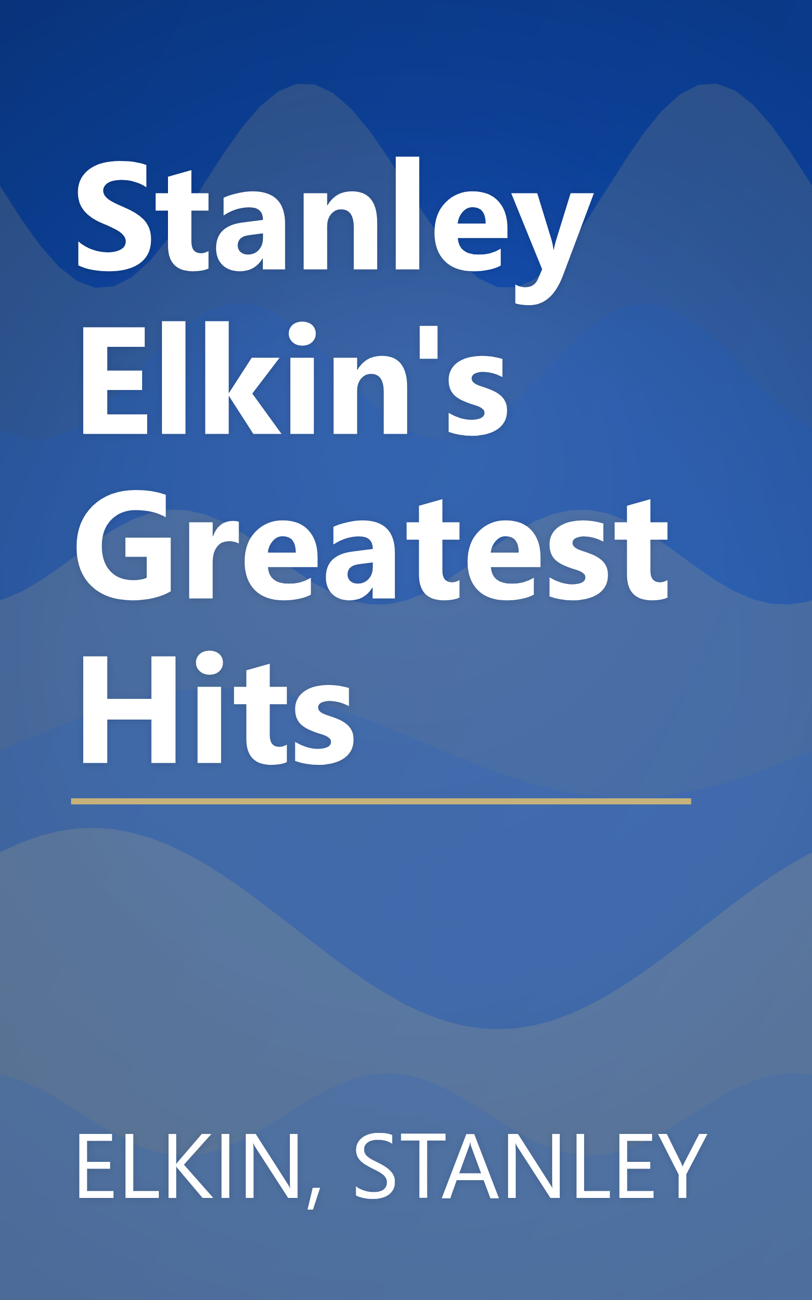 Stanley Elkin's Greatest Hits book cover