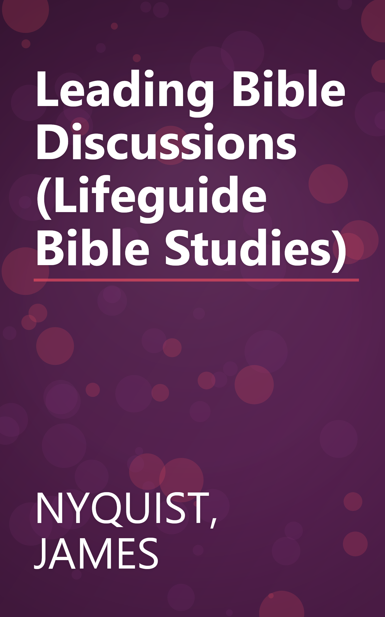 Leading Bible Discussions (Lifeguide Bible Studies) book cover