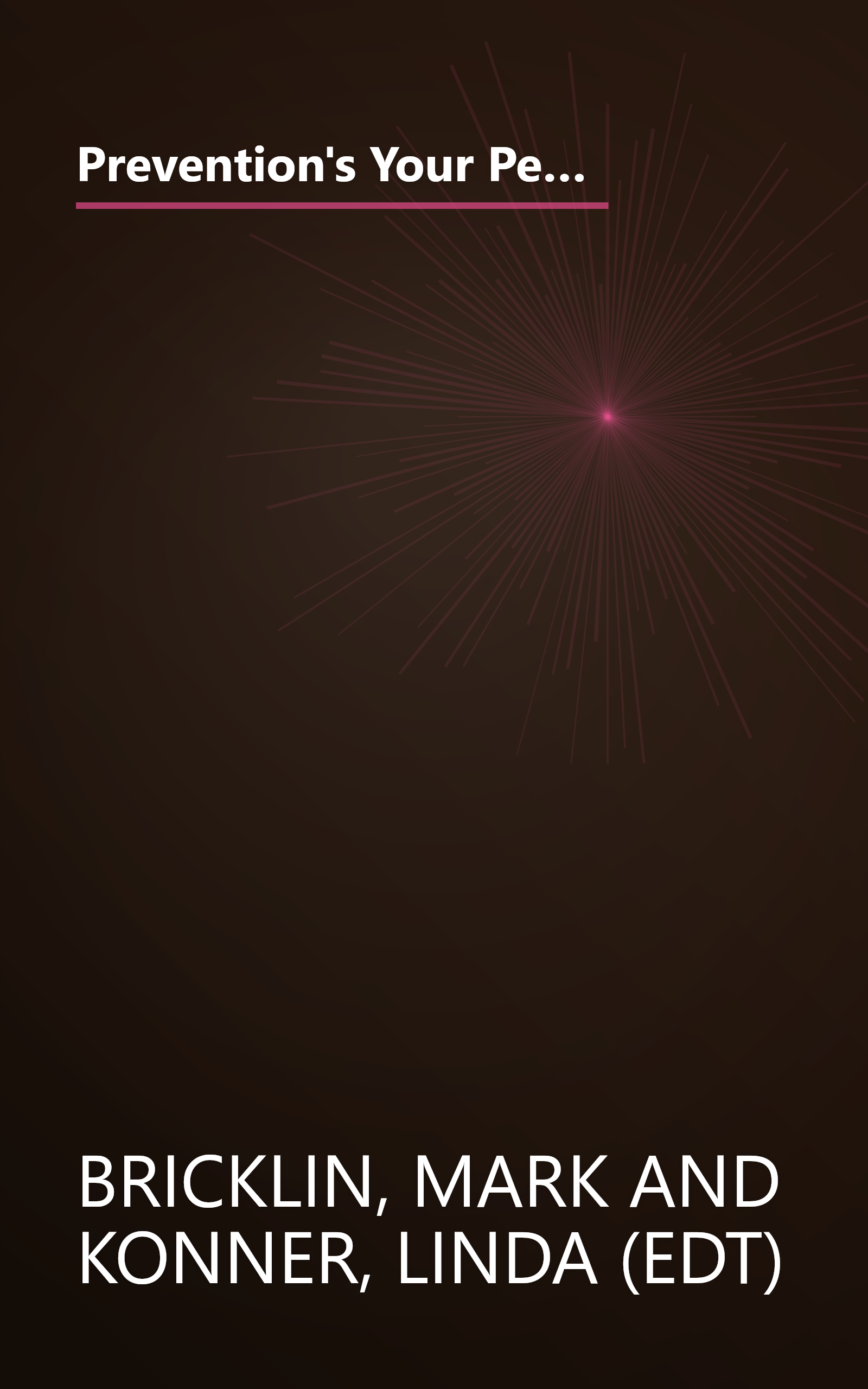 Prevention's Your Perfect Weight: The Diet-Free Weight Loss Method Developed by the World's Leading Health Magazine book cover