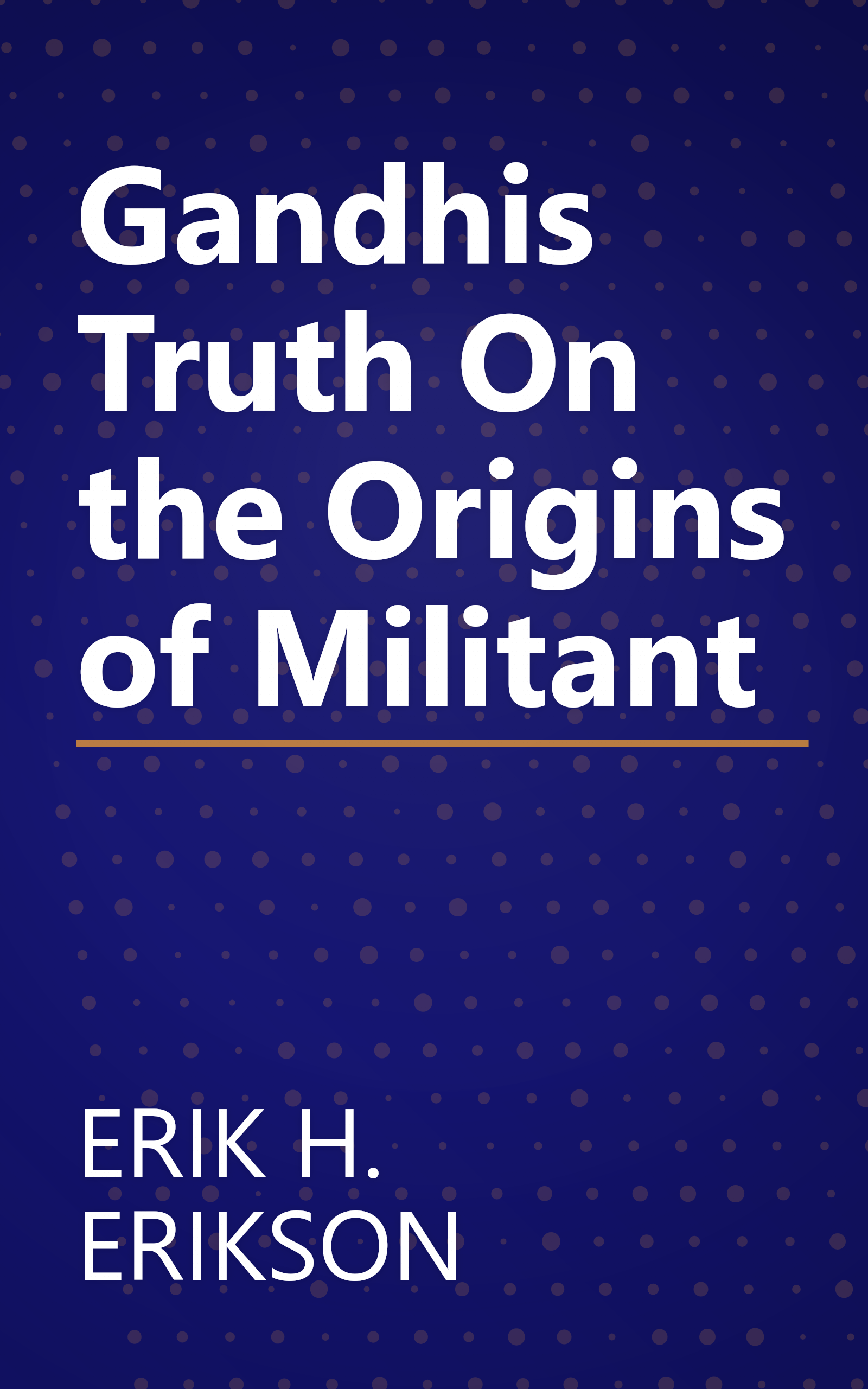 Gandhis Truth On the Origins of Militant book cover