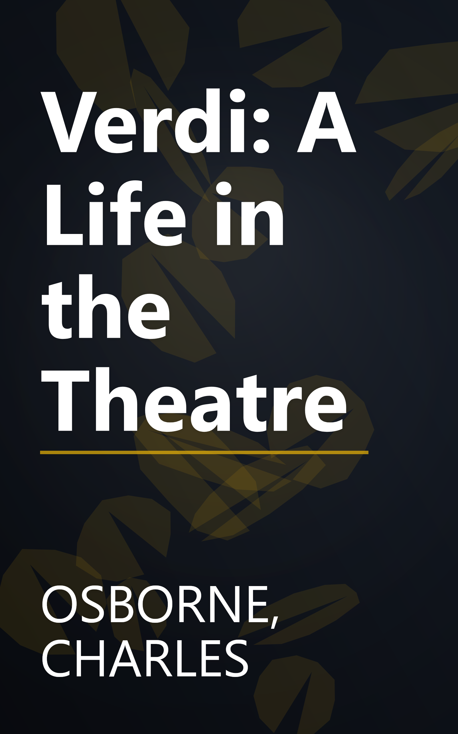 Verdi: A Life in the Theatre book cover