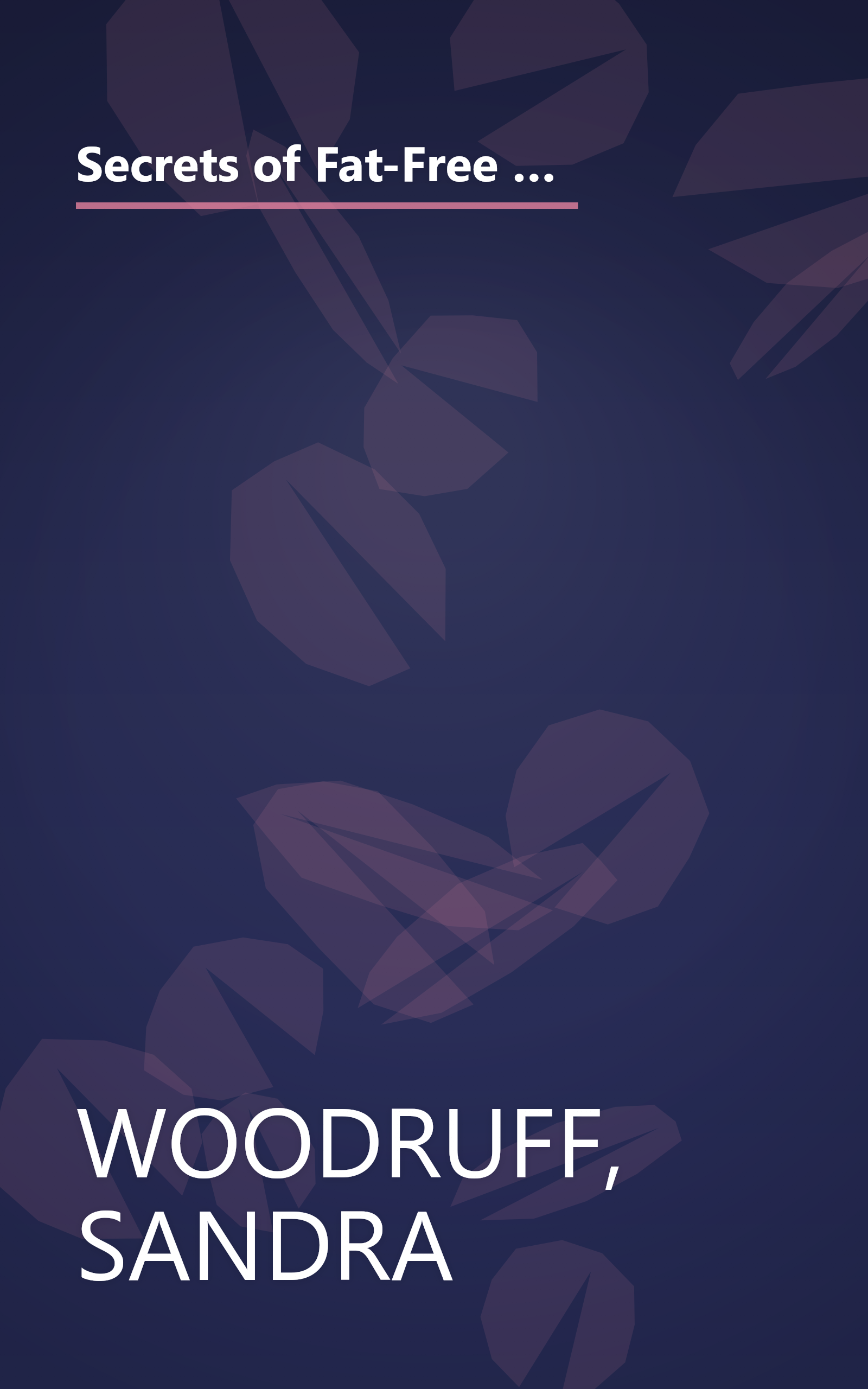 Secrets of Fat-Free Italian Cooking: Over 200 Low-Fat and Fat-Free, Traditional & Contemporary Recipes --From (Secrets of Fat-free Cooking) book cover