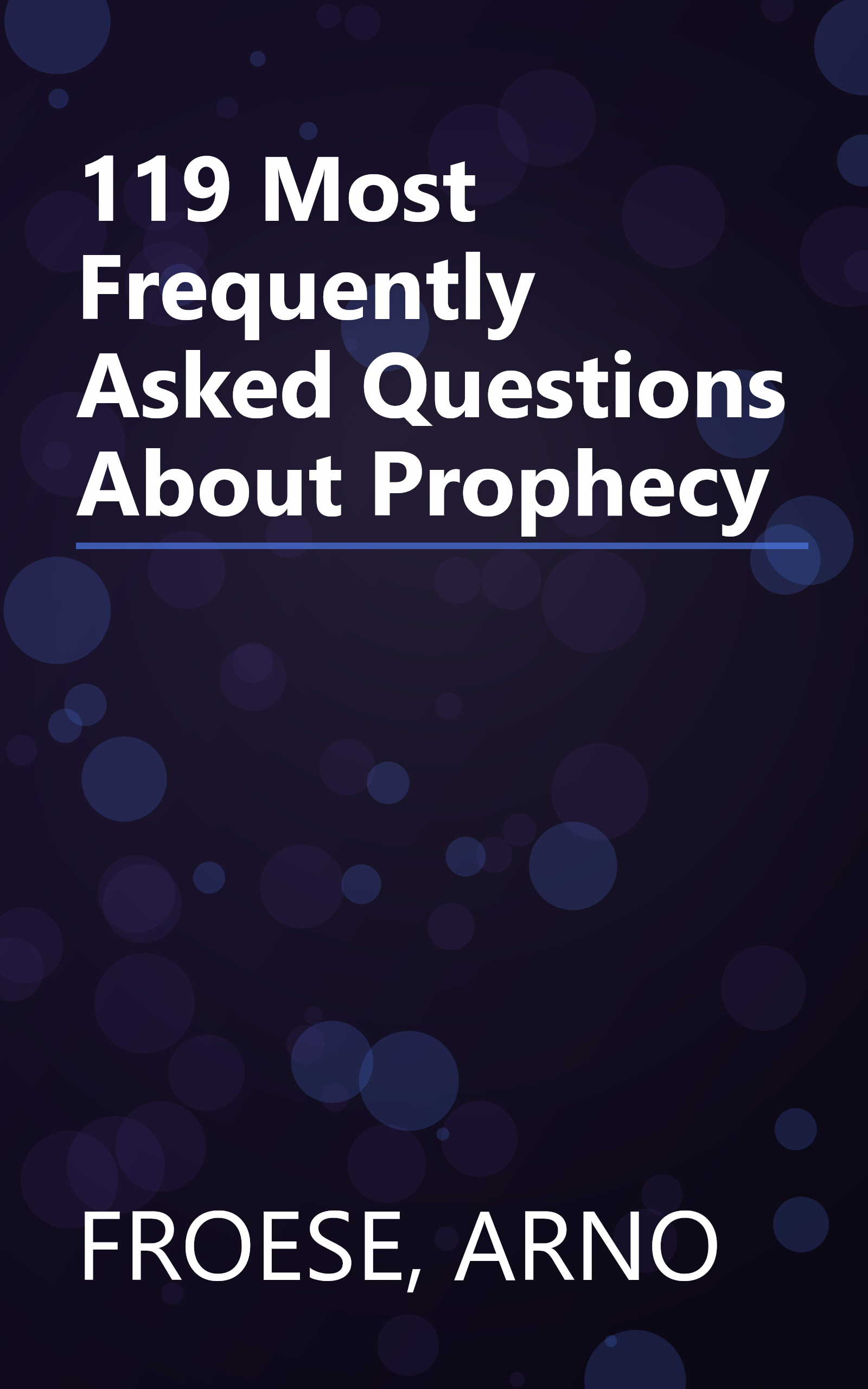 119 Most Frequently Asked Questions About Prophecy book cover