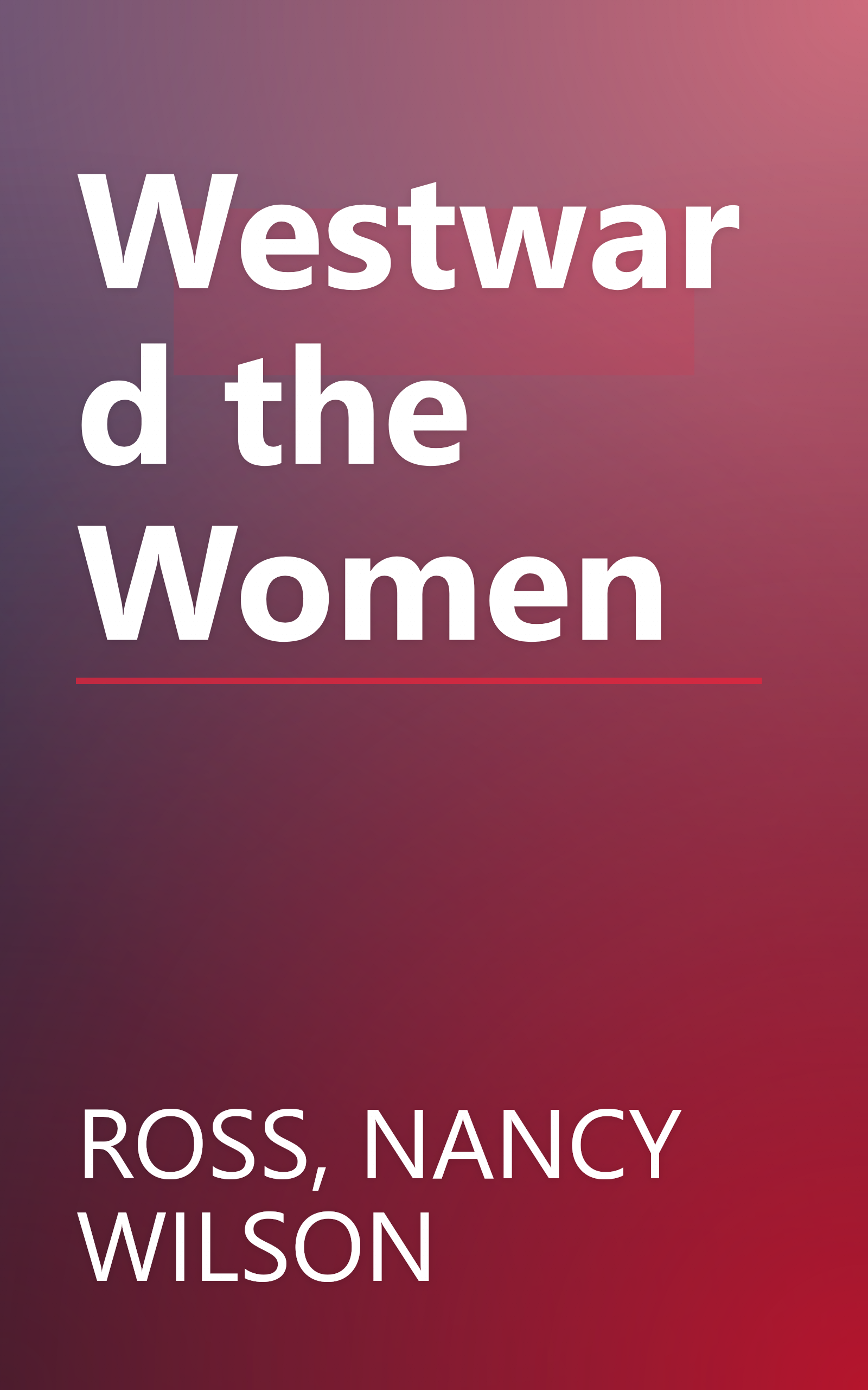Westward the Women book cover