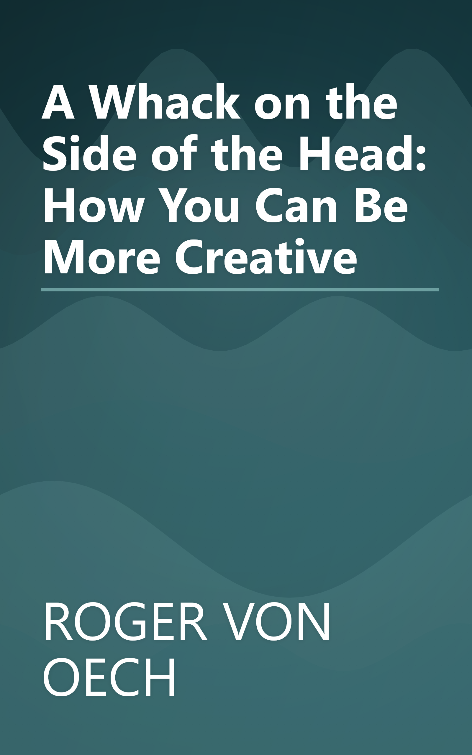 A Whack on the Side of the Head: How You Can Be More Creative book cover