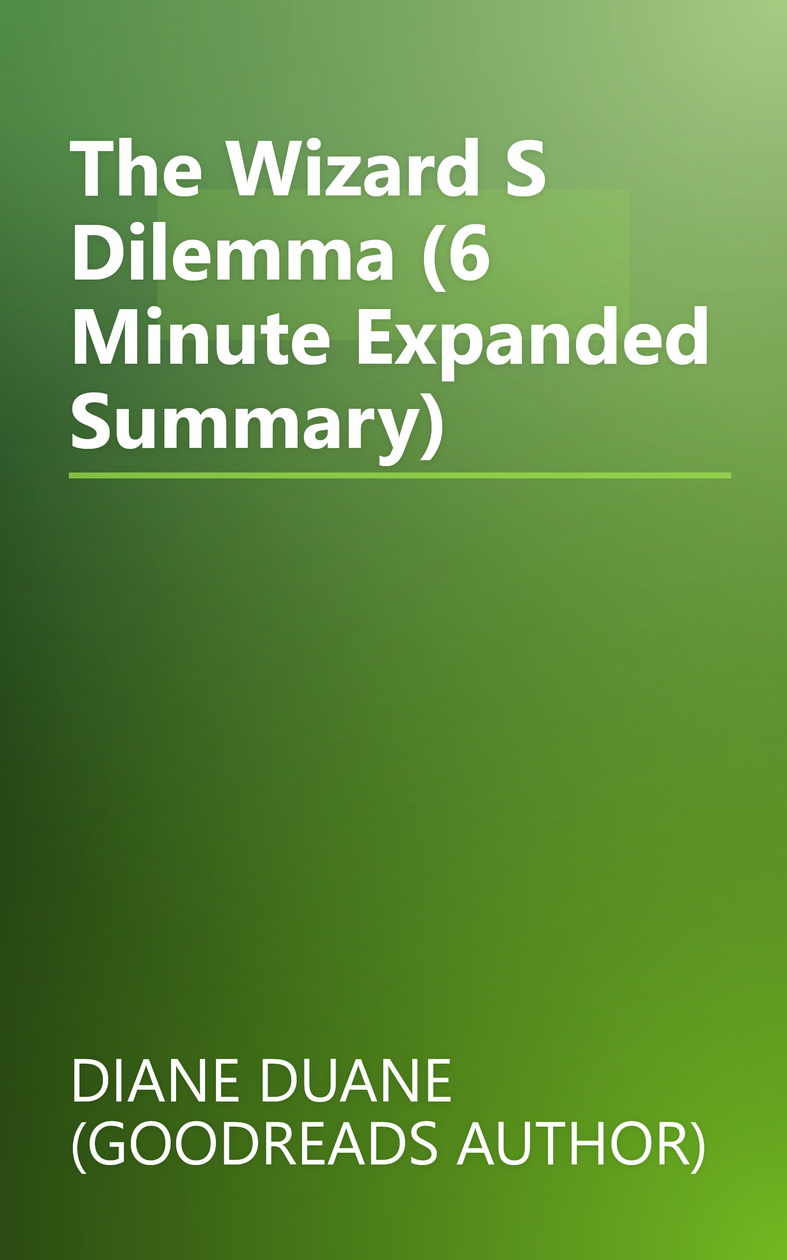 The Wizard S Dilemma (6 Minute   Expanded Summary) book cover