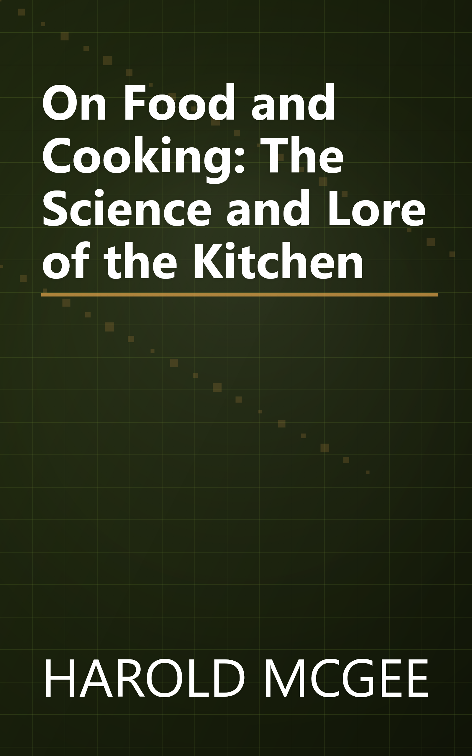 On Food and Cooking: The Science and Lore of the Kitchen book cover