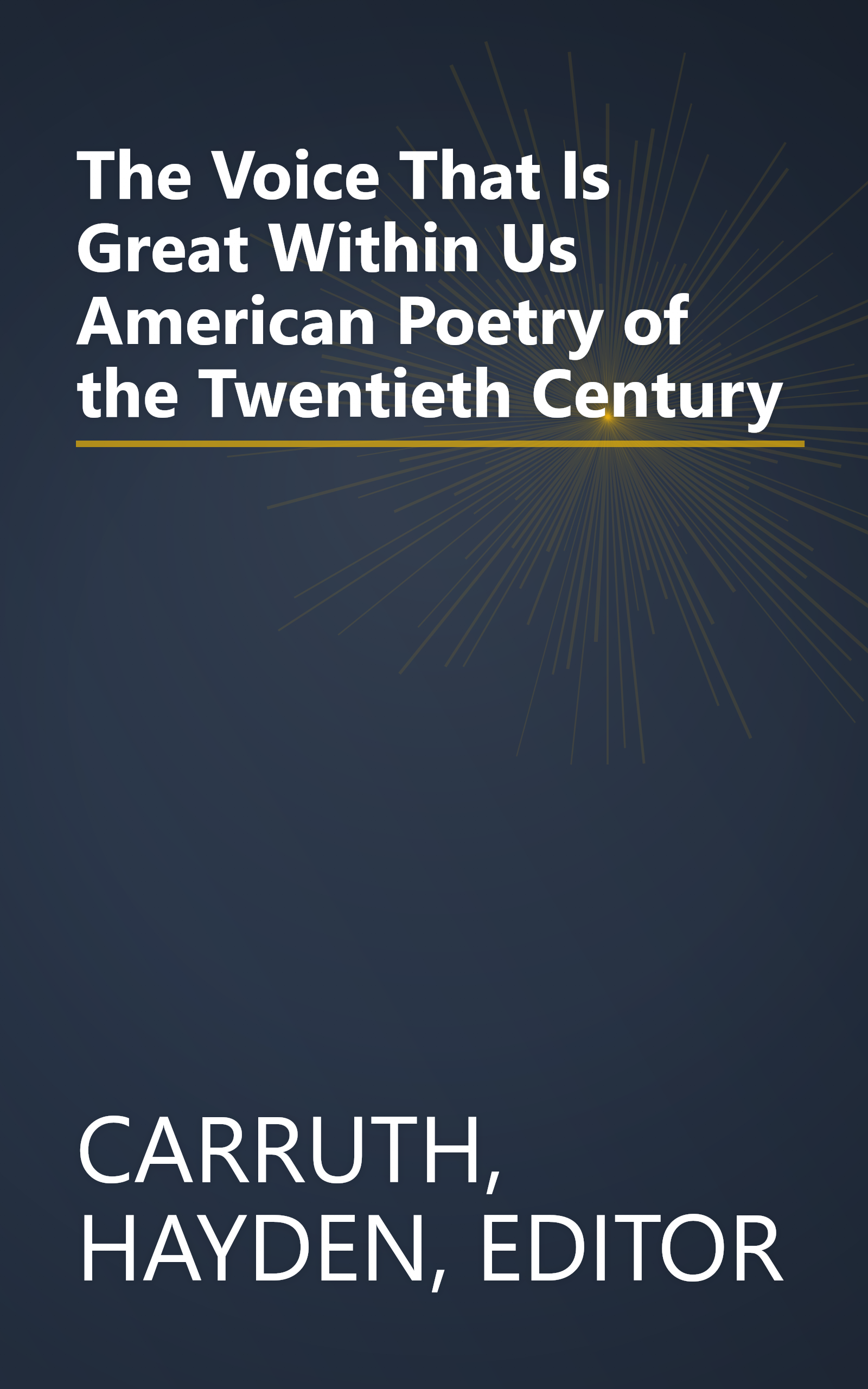 The Voice That Is Great Within Us American Poetry of the Twentieth Century book cover