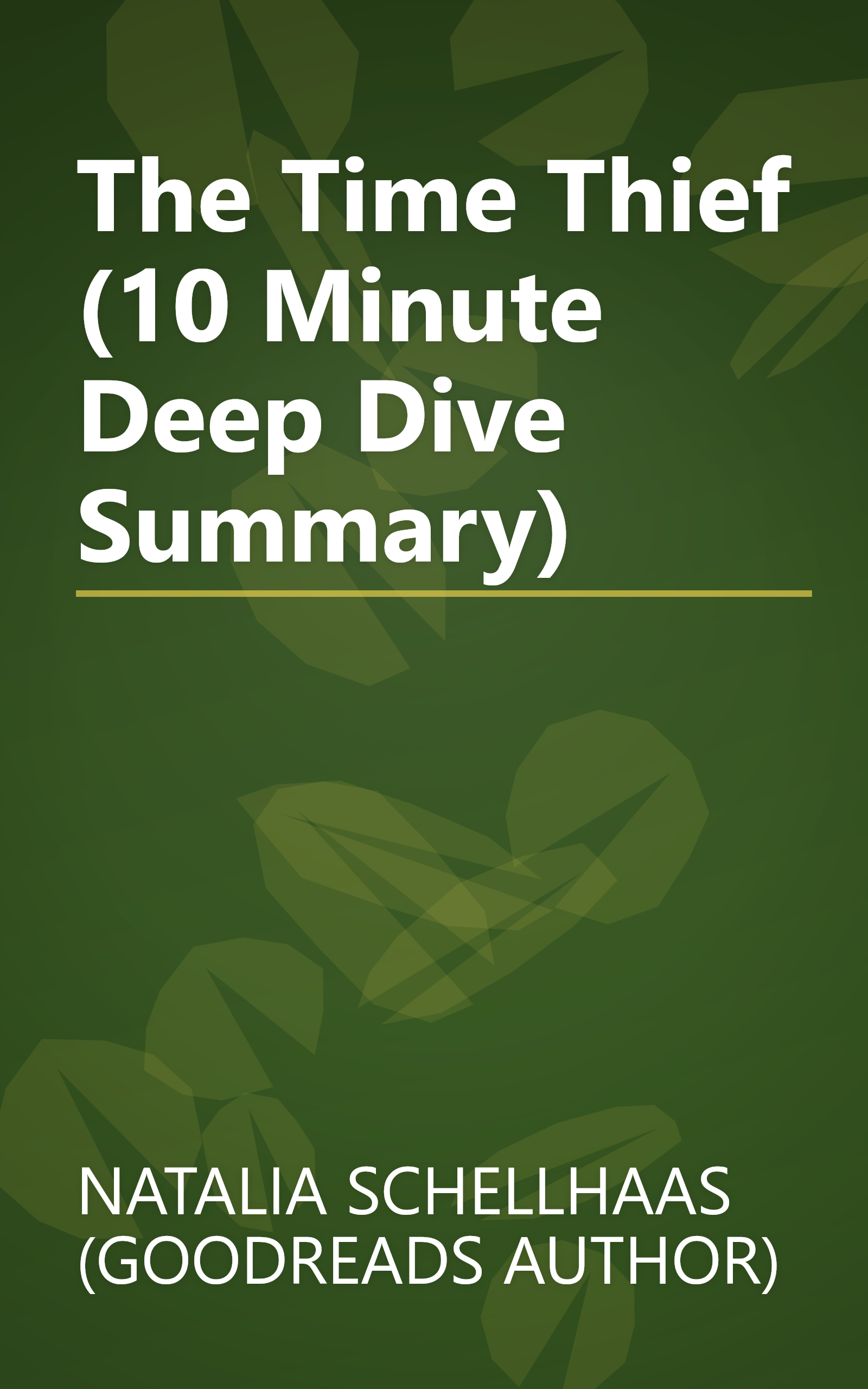 The Time Thief (10 Minute   Deep Dive Summary) book cover