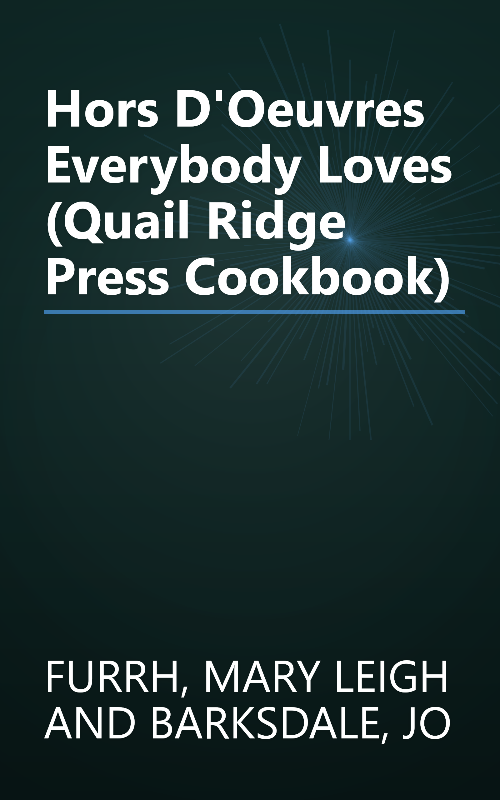 Hors D'Oeuvres Everybody Loves (Quail Ridge Press Cookbook) book cover