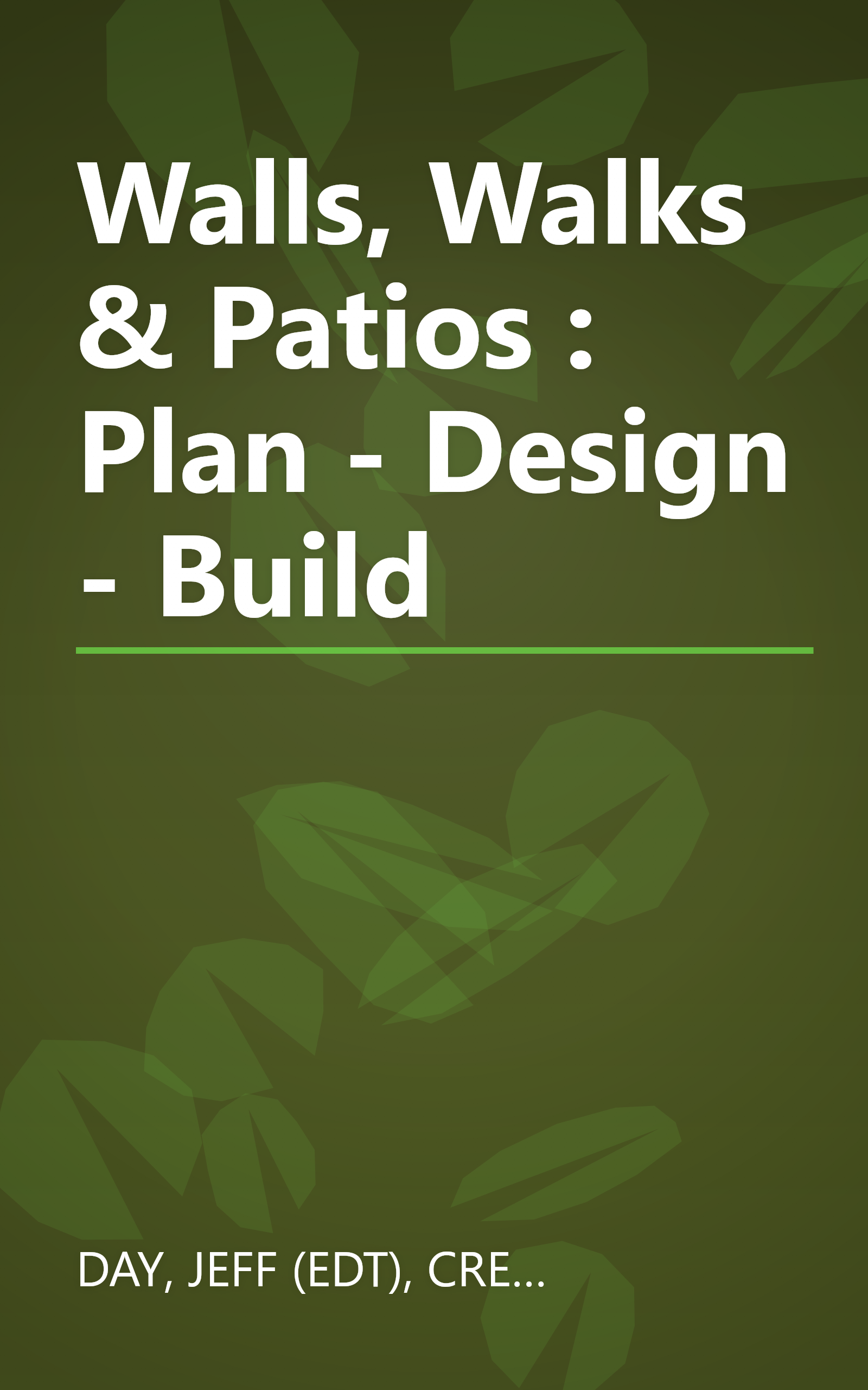 Walls, Walks & Patios : Plan - Design - Build book cover