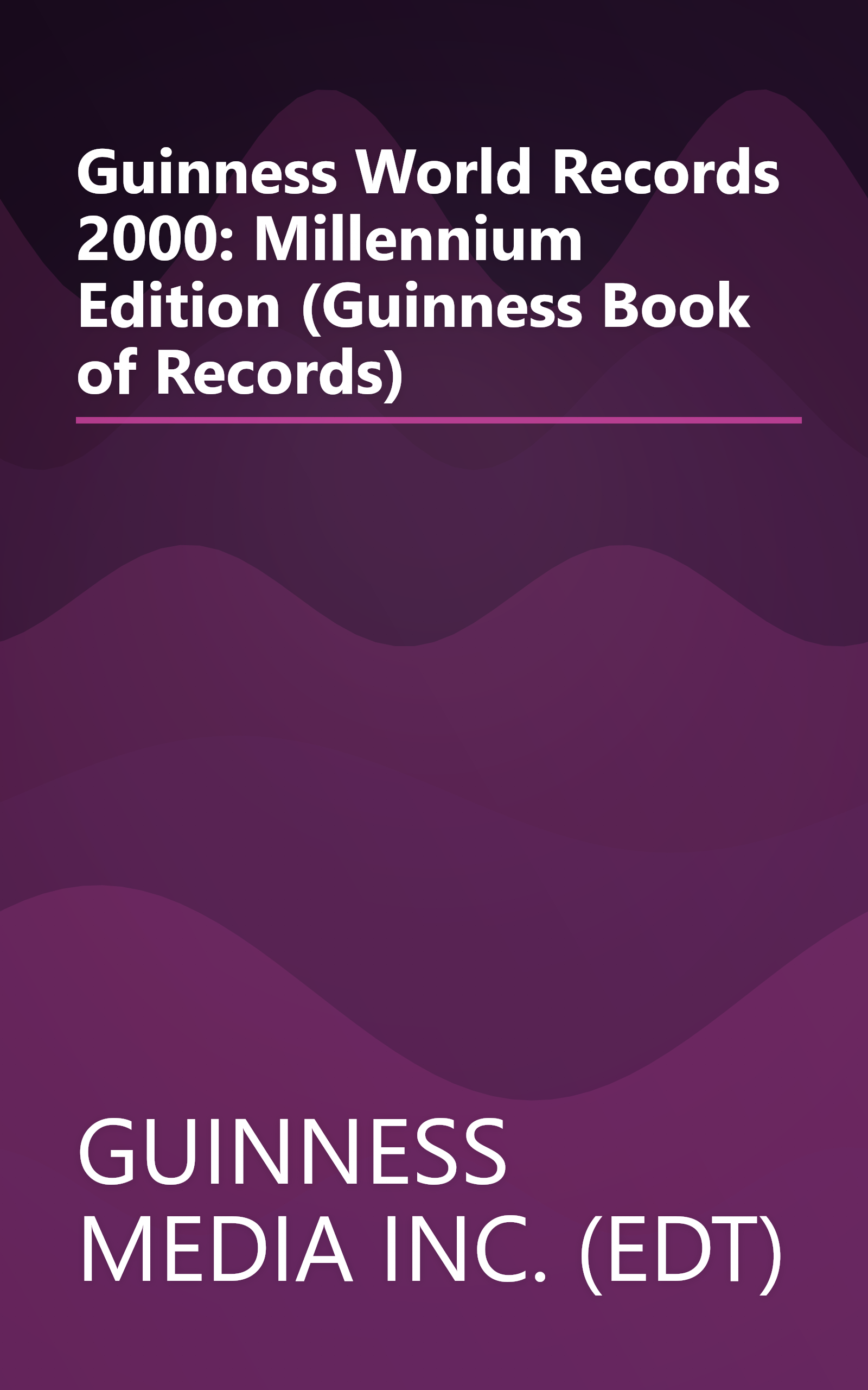 Guinness World Records 2000: Millennium Edition (Guinness Book of Records) book cover