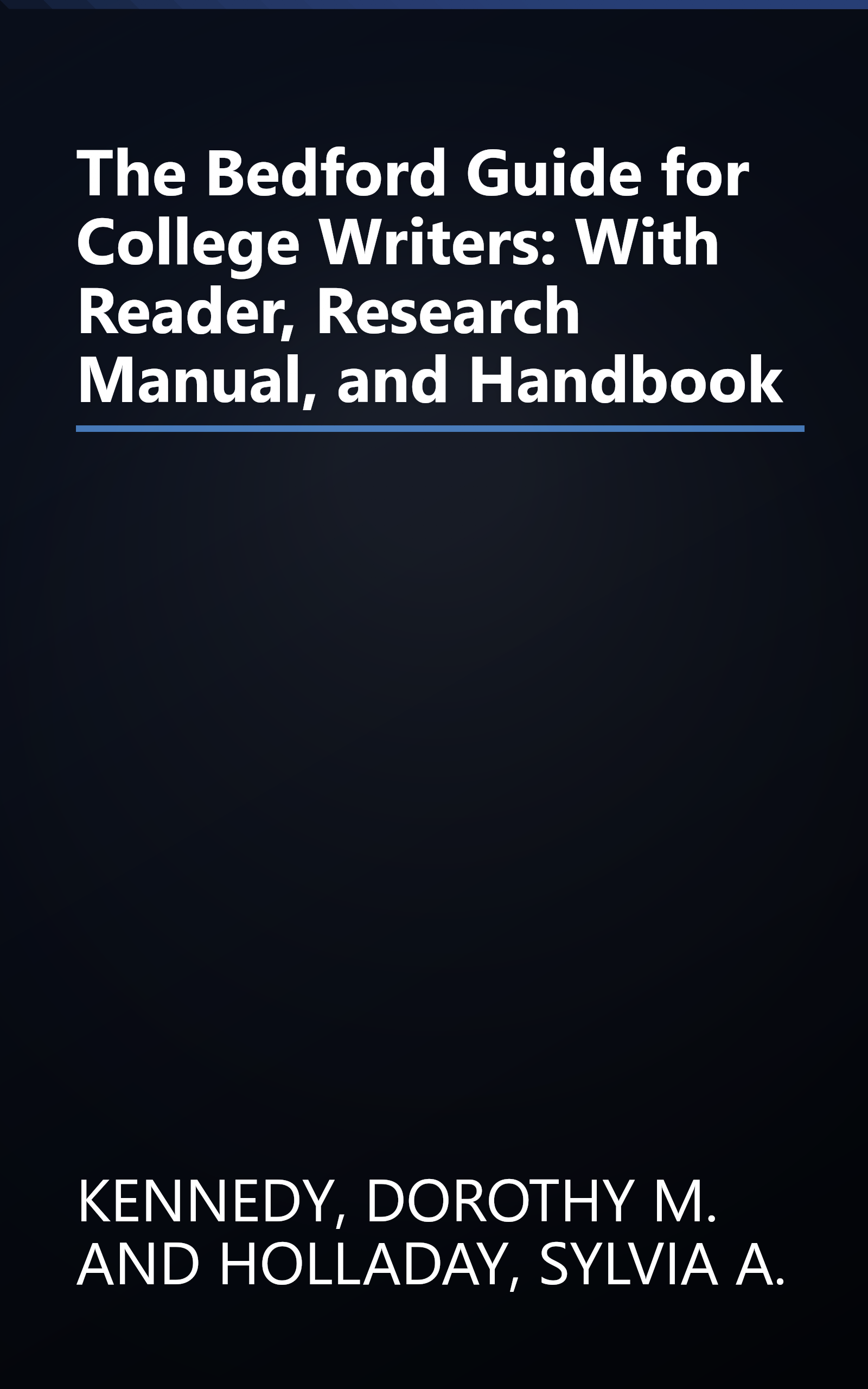 The Bedford Guide for College Writers: With Reader, Research Manual, and Handbook book cover