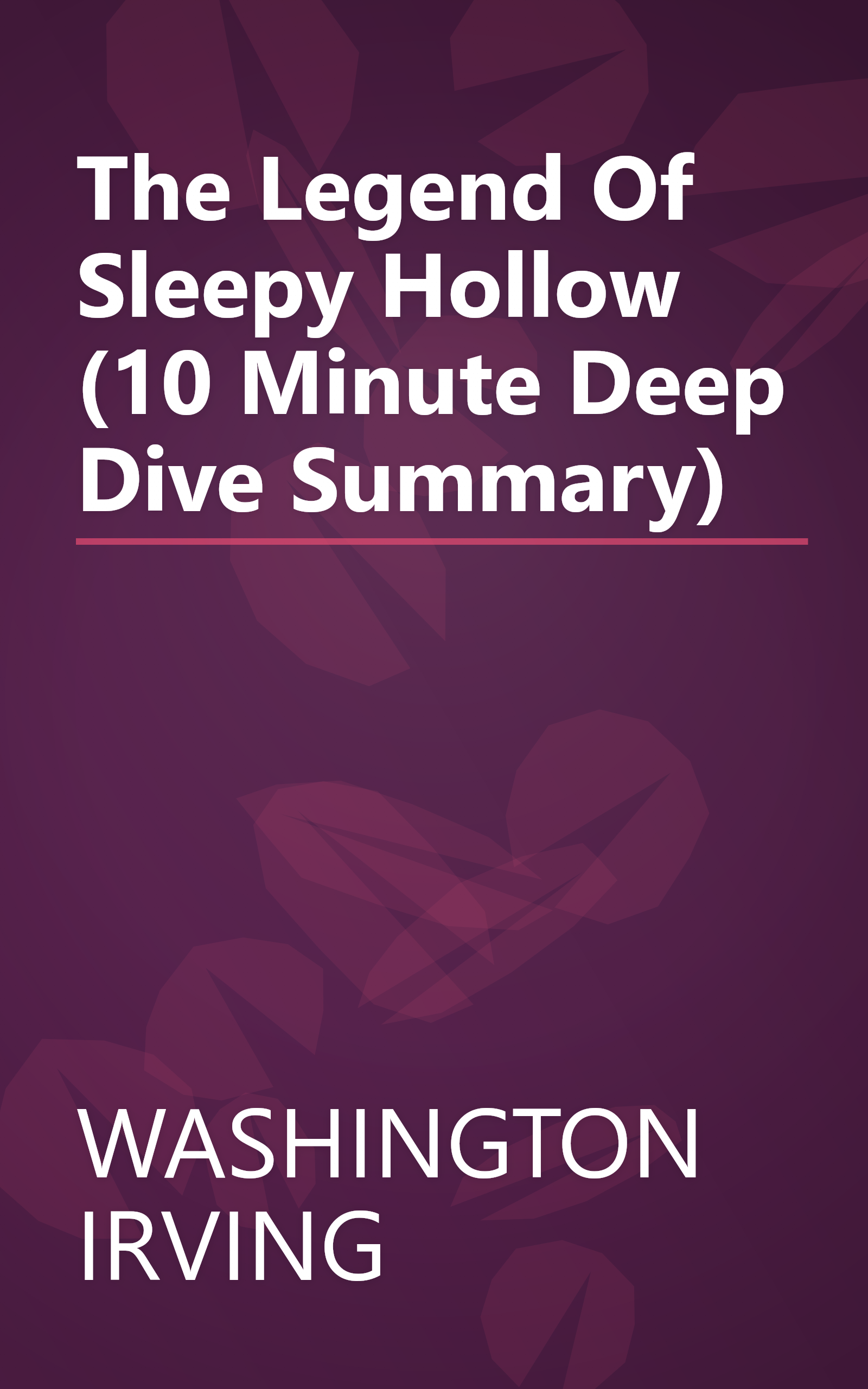 The Legend Of Sleepy Hollow (10 Minute   Deep Dive Summary) book cover