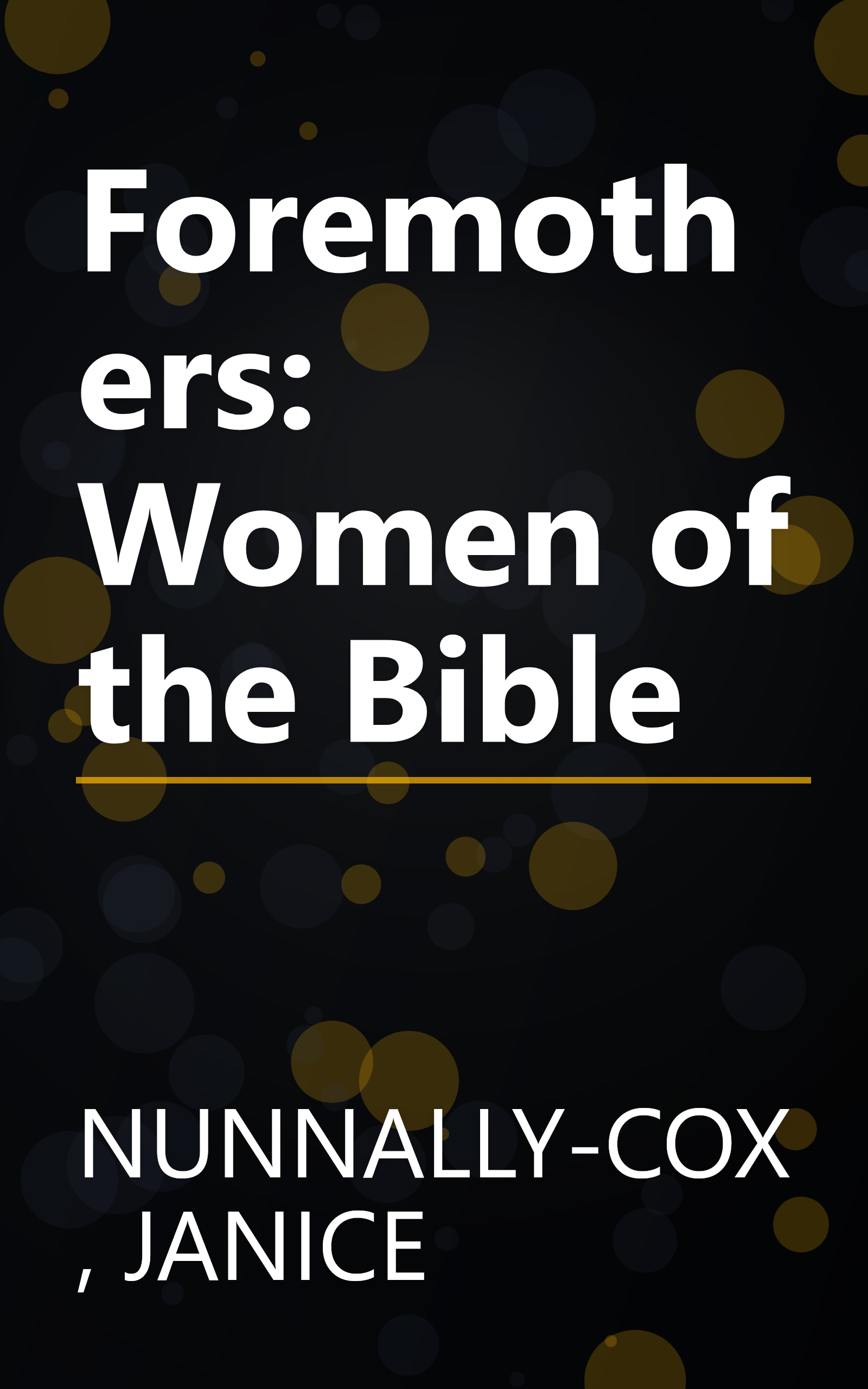 Foremothers: Women of the Bible book cover