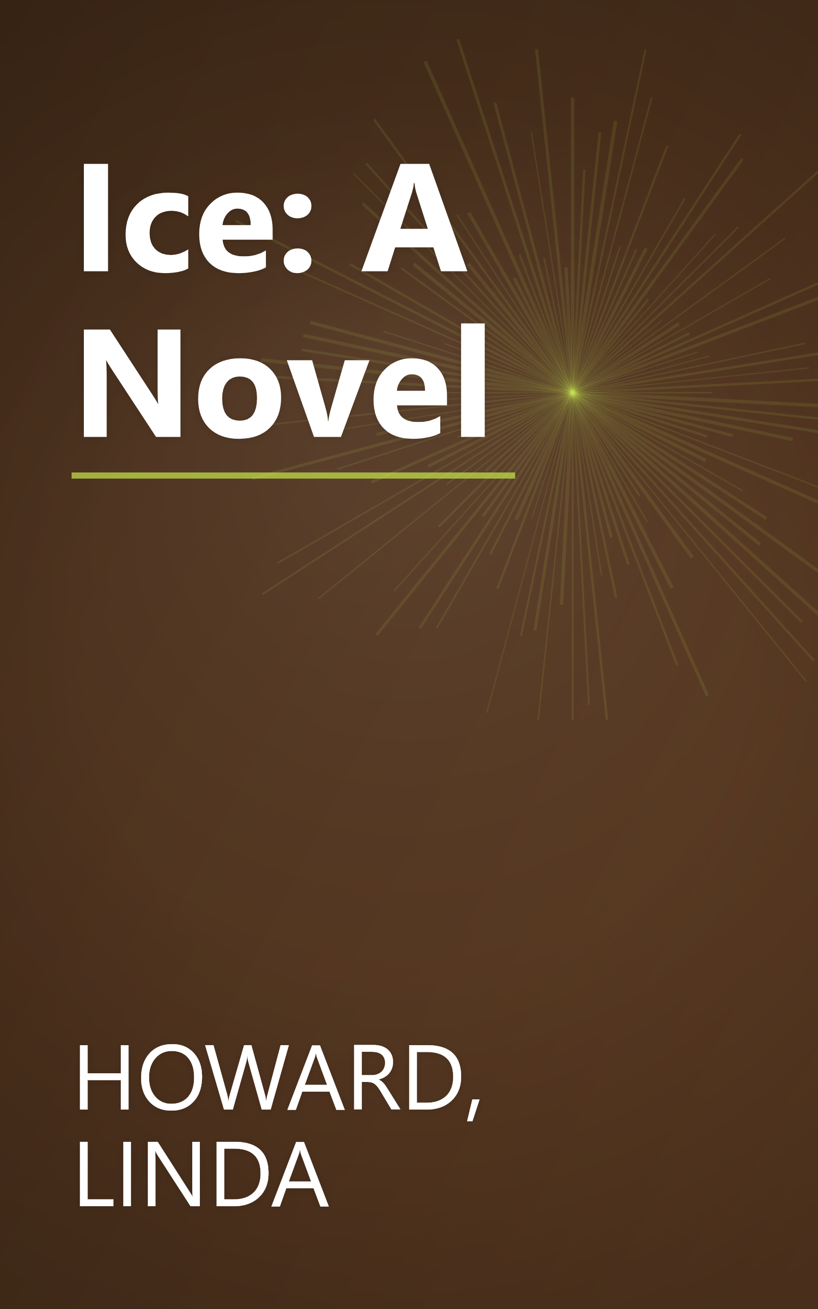 Ice: A Novel book cover
