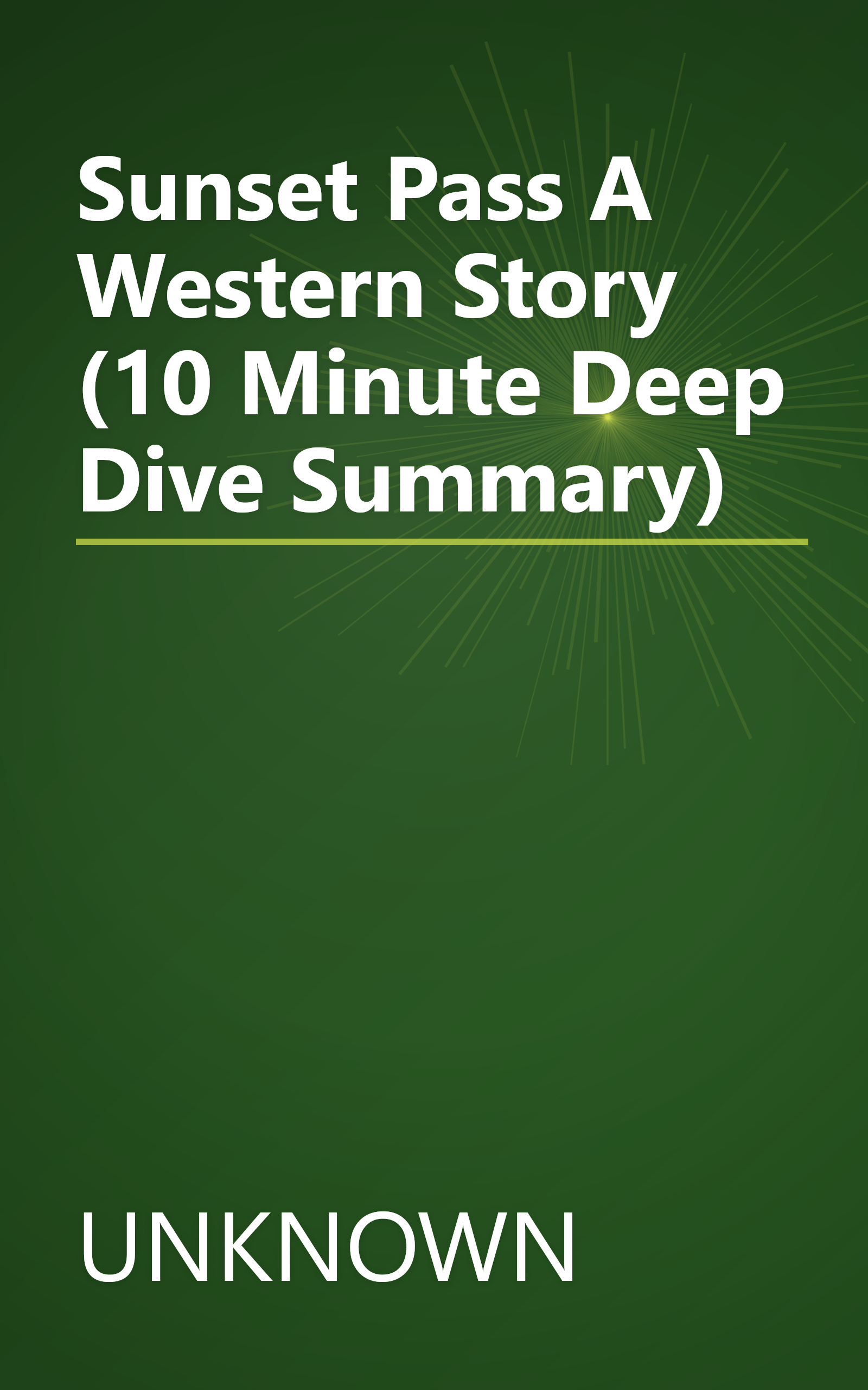 Sunset Pass  A Western Story (10 Minute   Deep Dive Summary) book cover