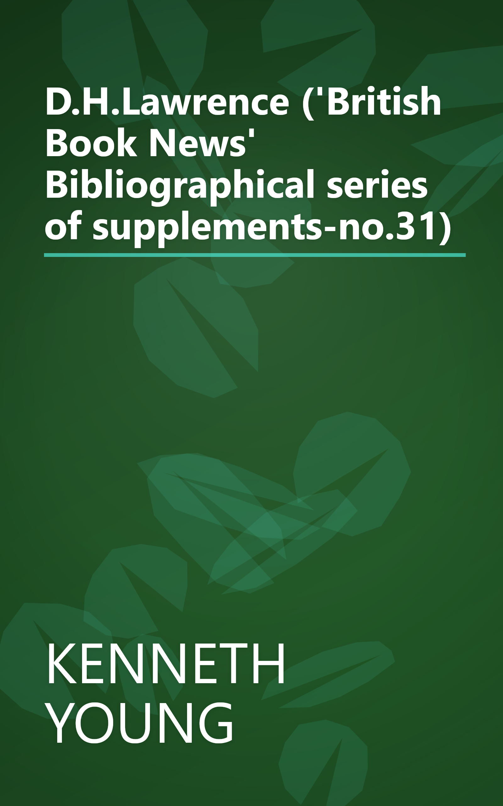 D.H.Lawrence ('British Book News' Bibliographical series of supplements-no.31) book cover