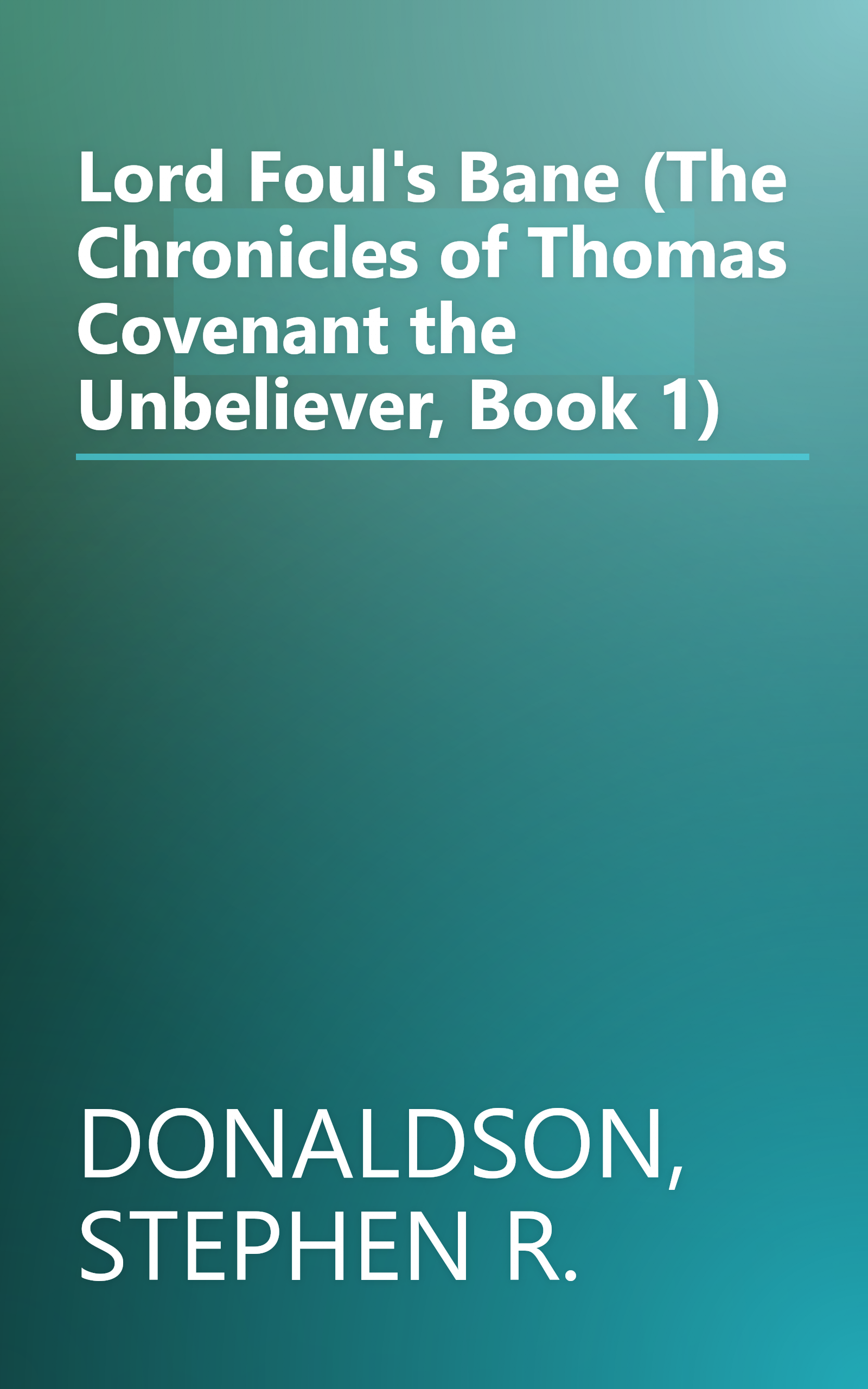 Lord Foul's Bane (The Chronicles of Thomas Covenant the Unbeliever, Book 1) book cover