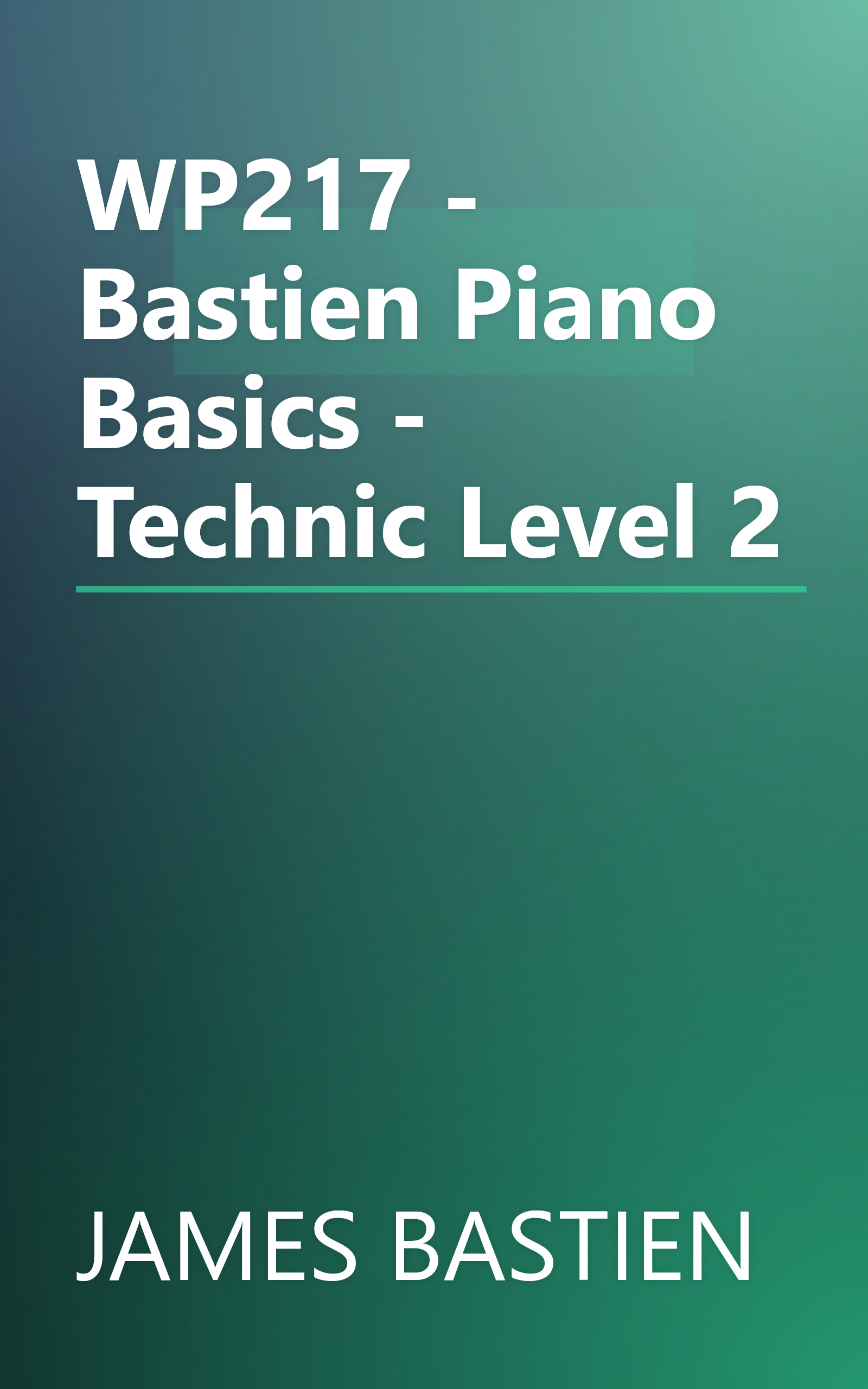 WP217 - Bastien Piano Basics - Technic Level 2 book cover