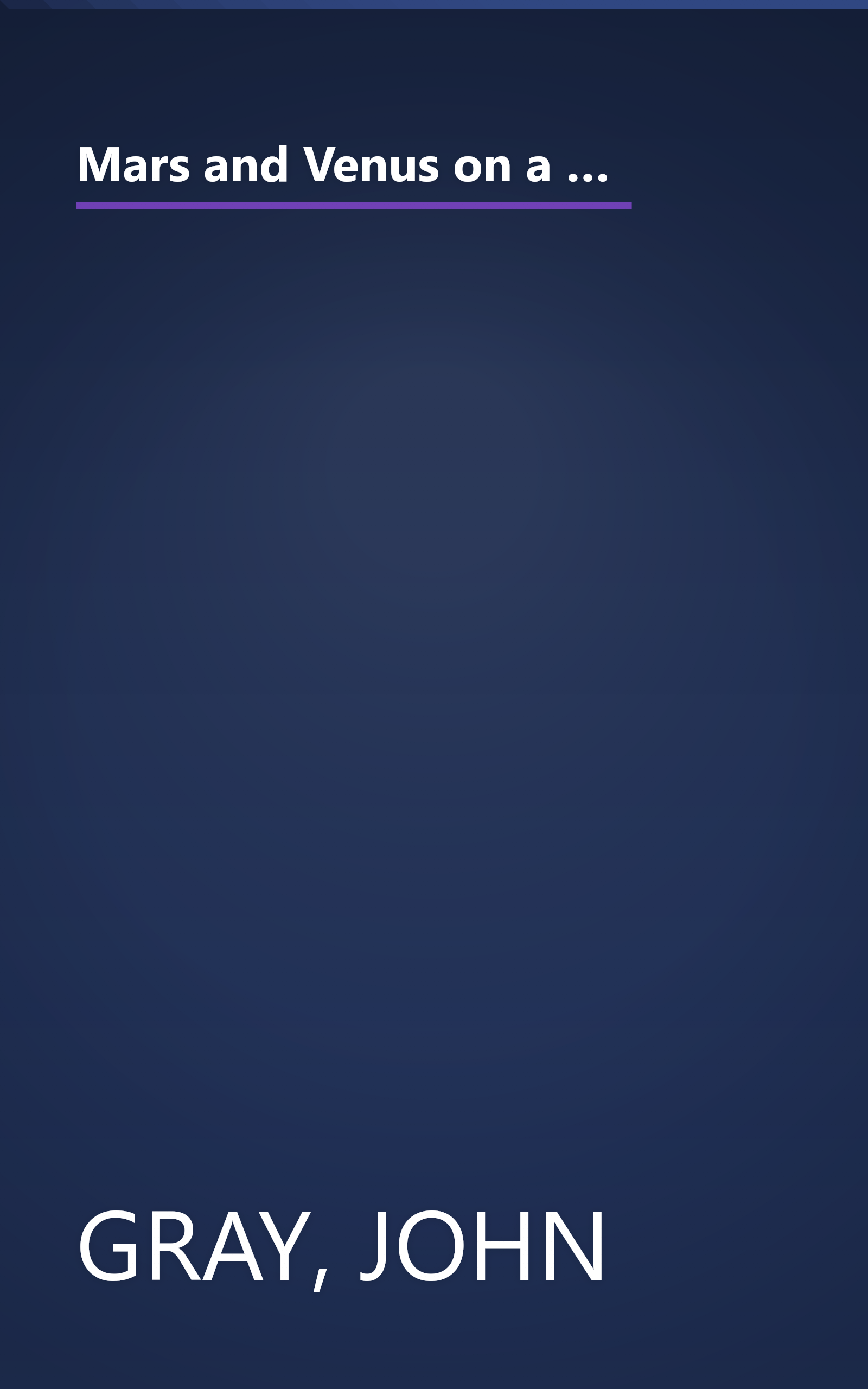 Mars and Venus on a Date: A Guide for Navigating the 5 Stages of Dating to Create a Loving and Lasting Relationship book cover