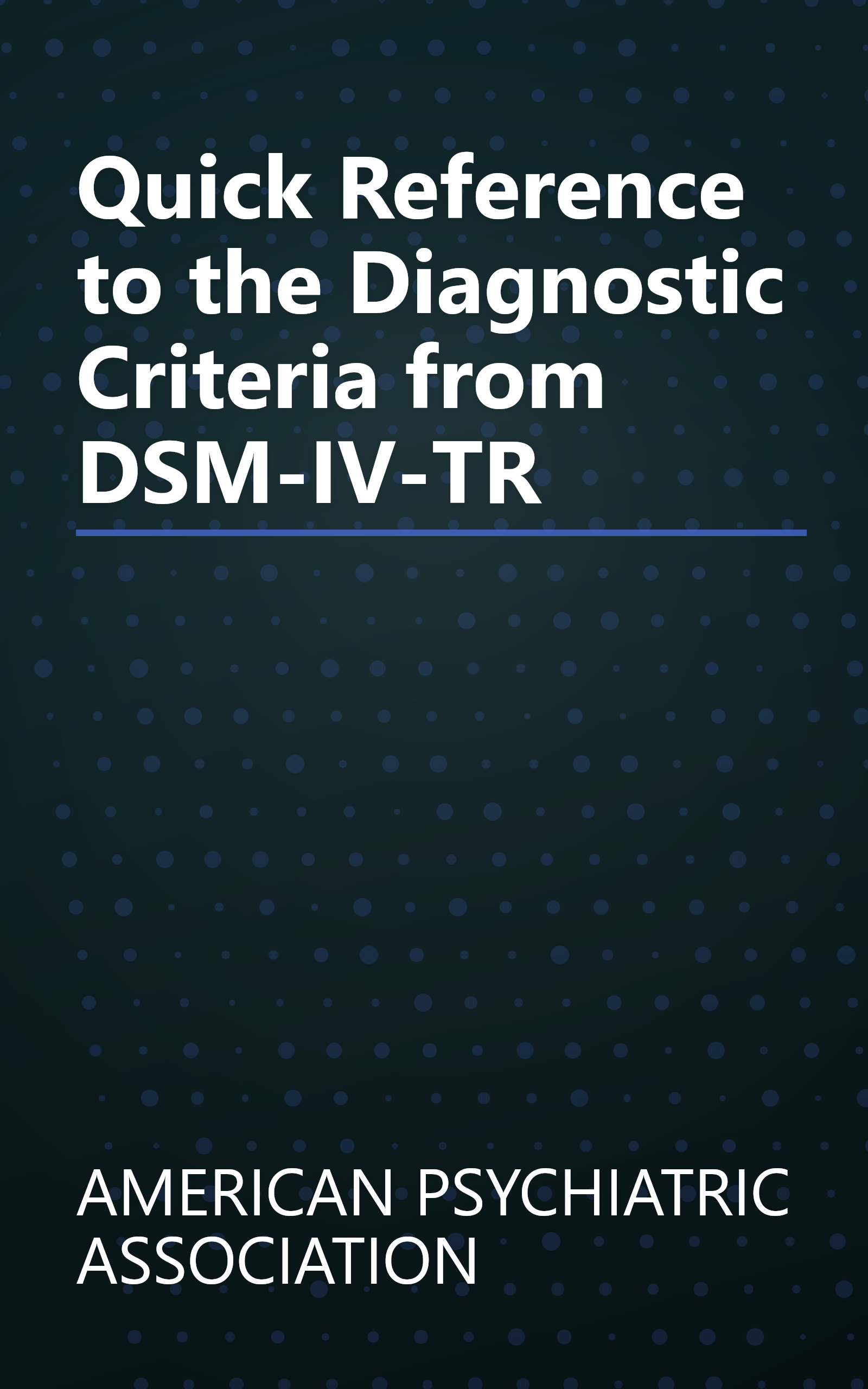 Quick Reference to the Diagnostic Criteria from DSM-IV-TR book cover