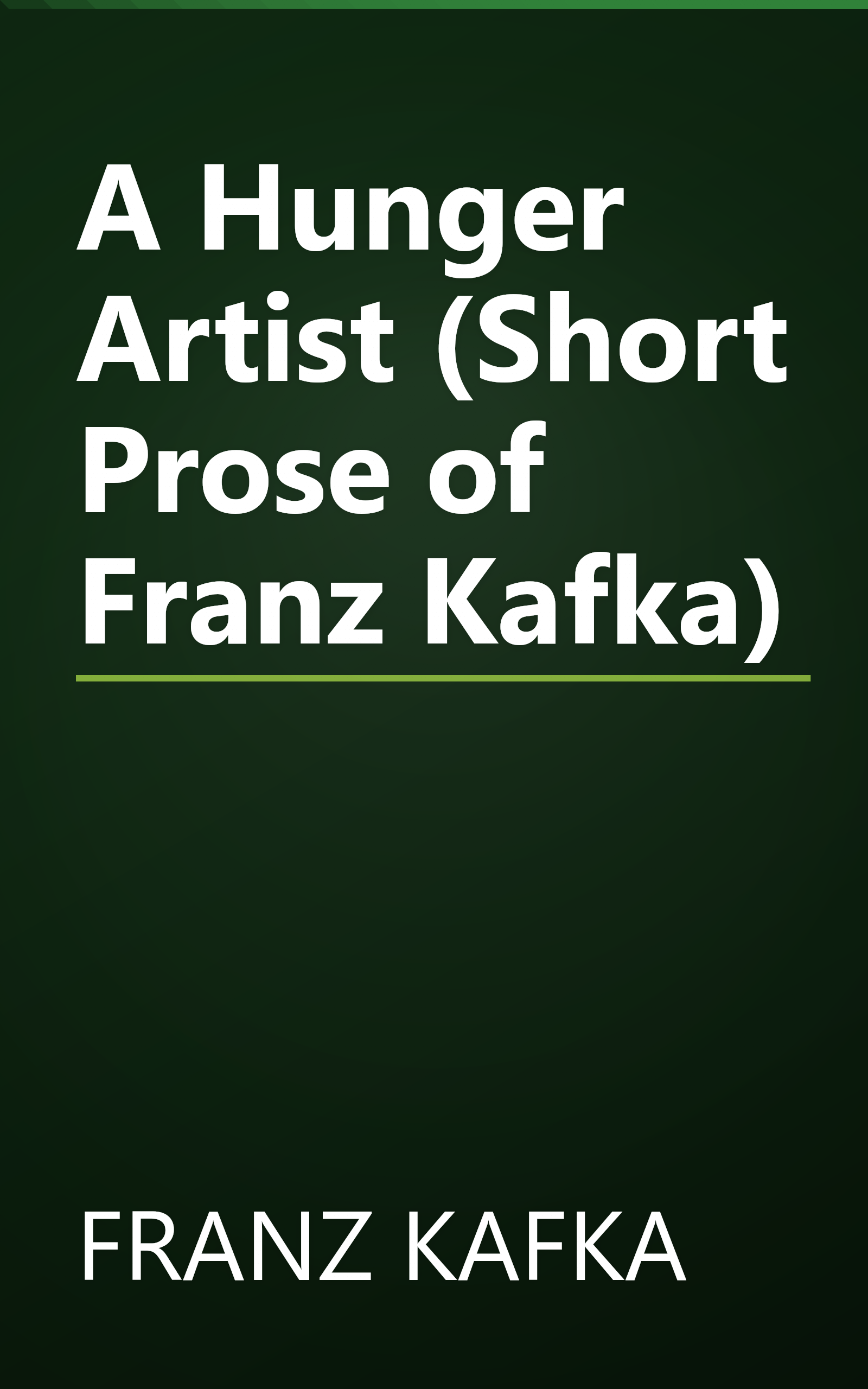 A Hunger Artist (Short Prose of Franz Kafka) book cover