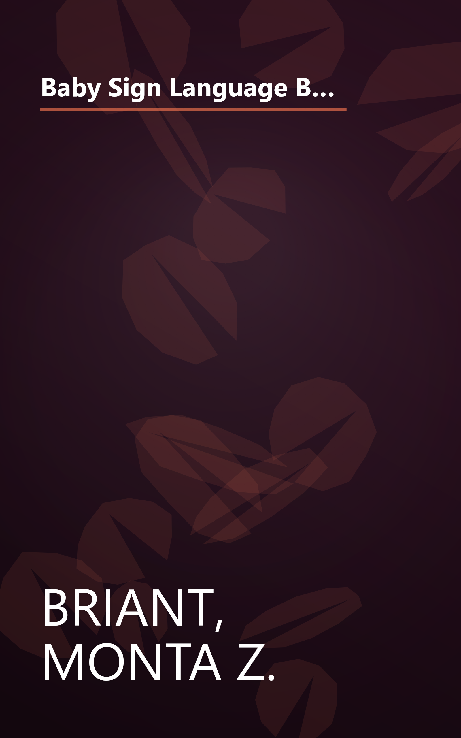 Baby Sign Language Basics: Early Communication for Hearing Babies and Toddlers, Original Diaper Bag Edition (Hay House Lifestyles) book cover