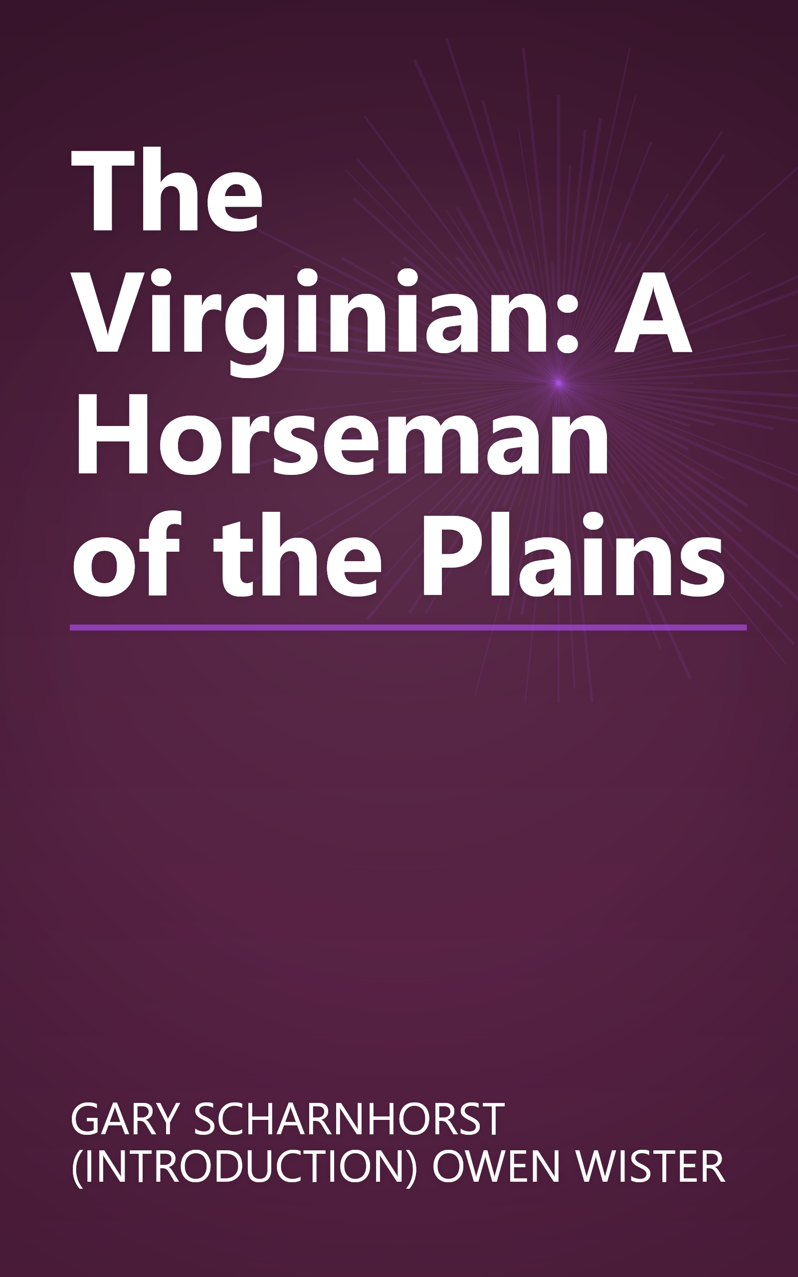 The Virginian: A Horseman of the Plains book cover