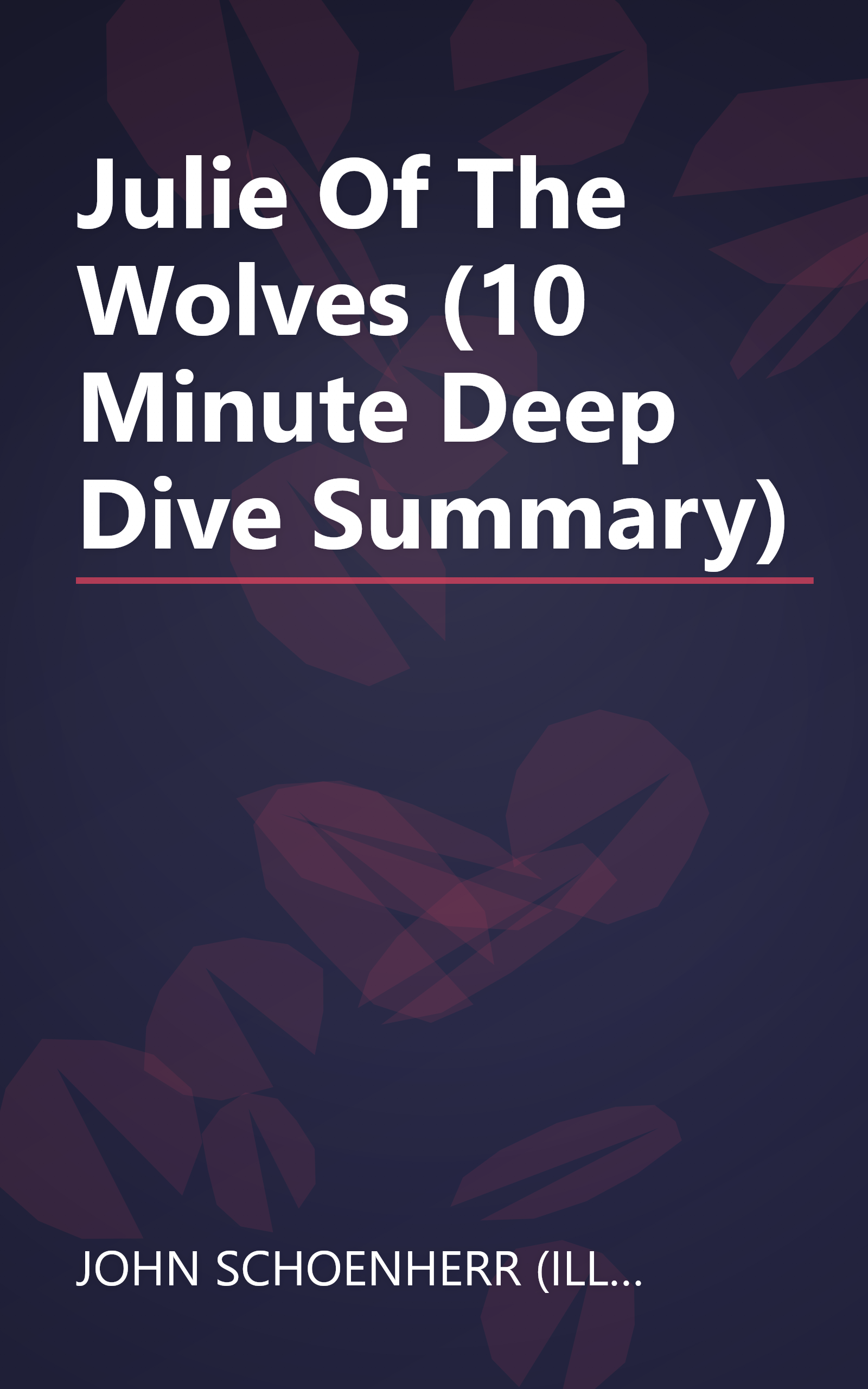 Julie Of The Wolves (10 Minute   Deep Dive Summary) book cover