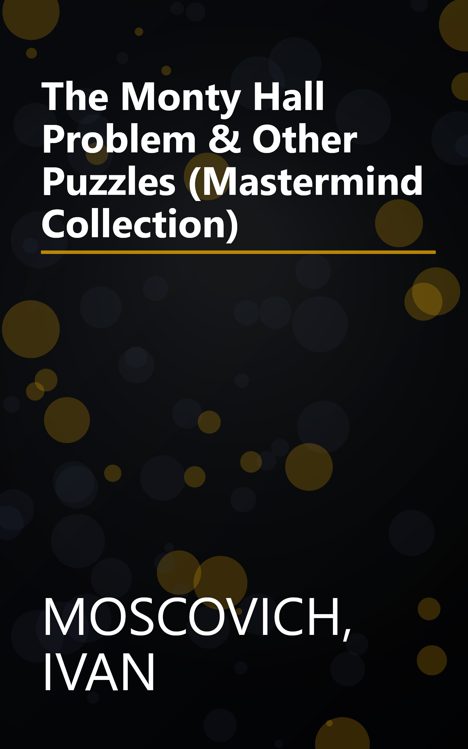 The Monty Hall Problem & Other Puzzles (Mastermind Collection) book cover