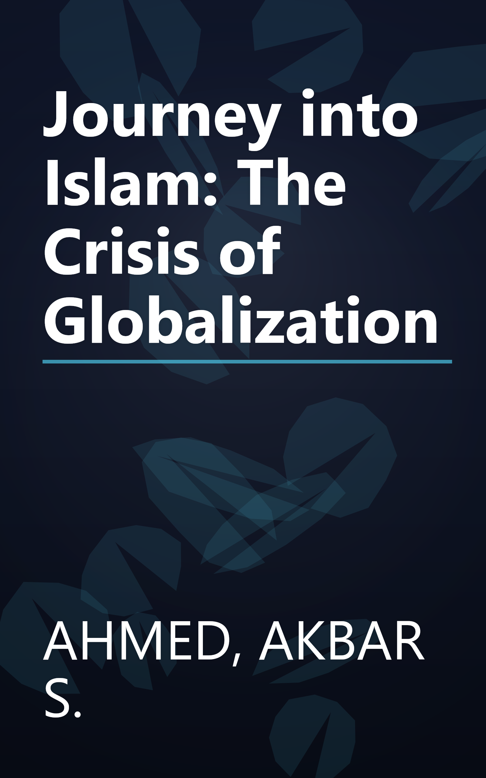 Journey into Islam: The Crisis of Globalization book cover