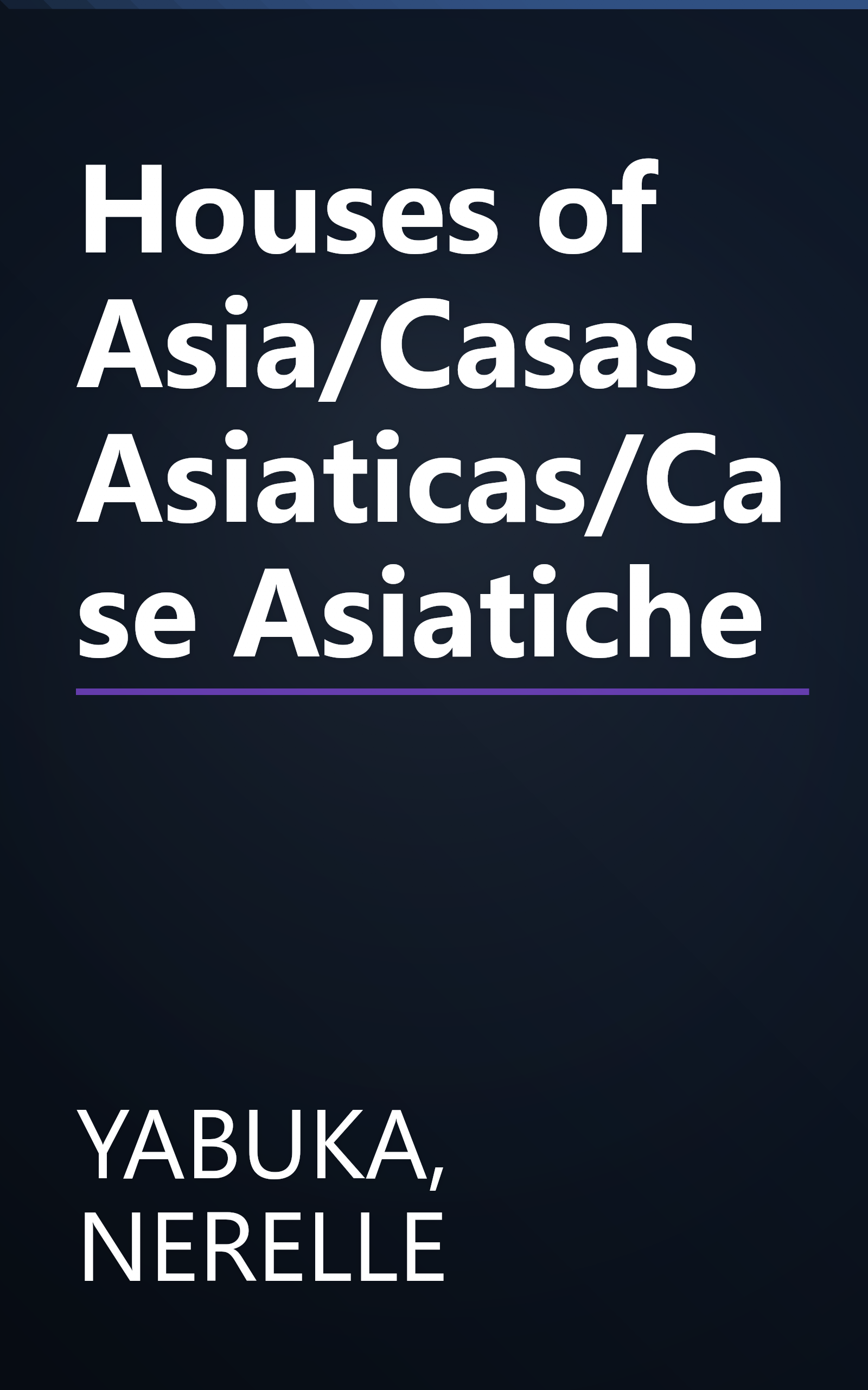 Houses of Asia/Casas Asiaticas/Case Asiatiche book cover