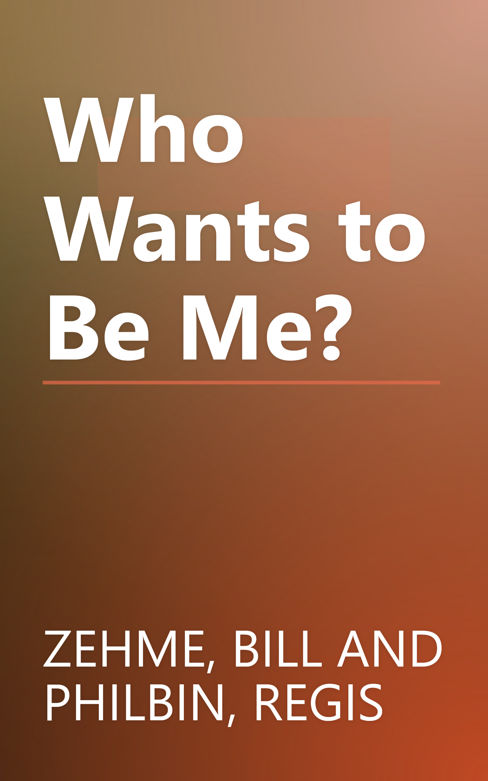 Who Wants to Be Me? book cover