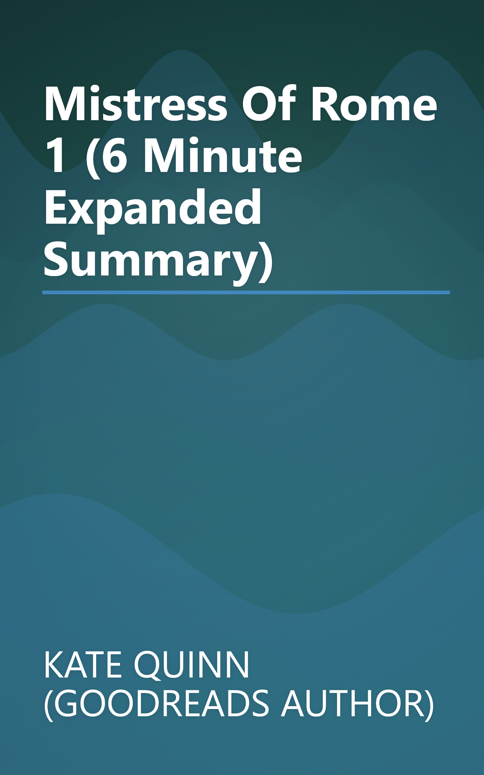 Mistress Of Rome 1 (6 Minute   Expanded Summary) book cover