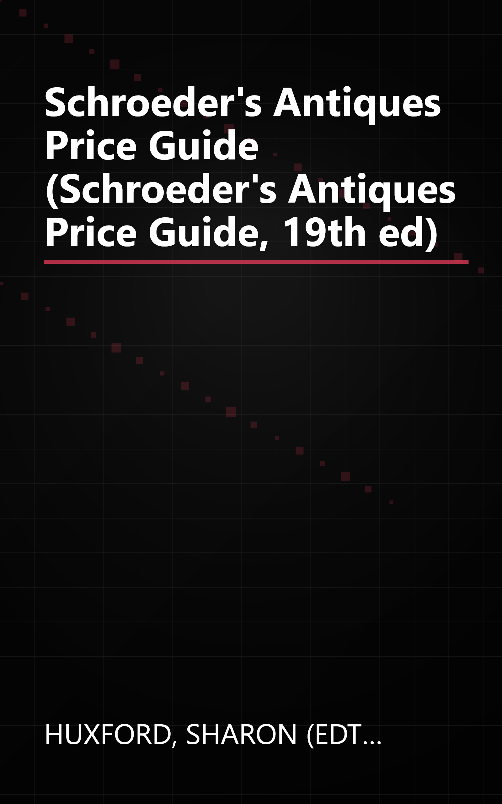 Schroeder's Antiques Price Guide (Schroeder's Antiques Price Guide, 19th ed) book cover