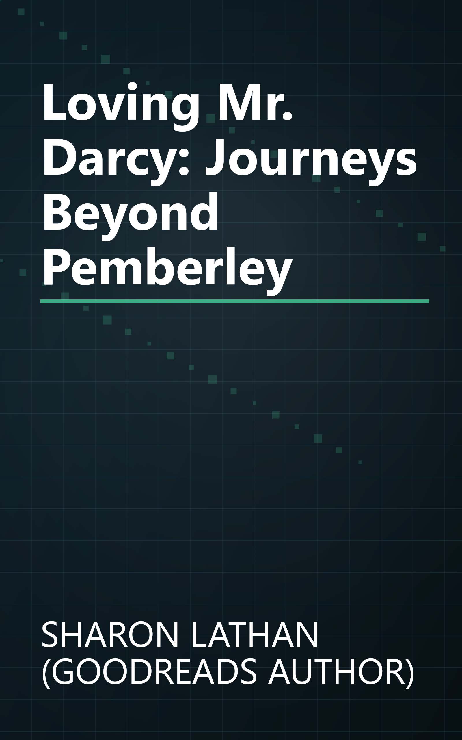 Loving Mr. Darcy: Journeys Beyond Pemberley book cover
