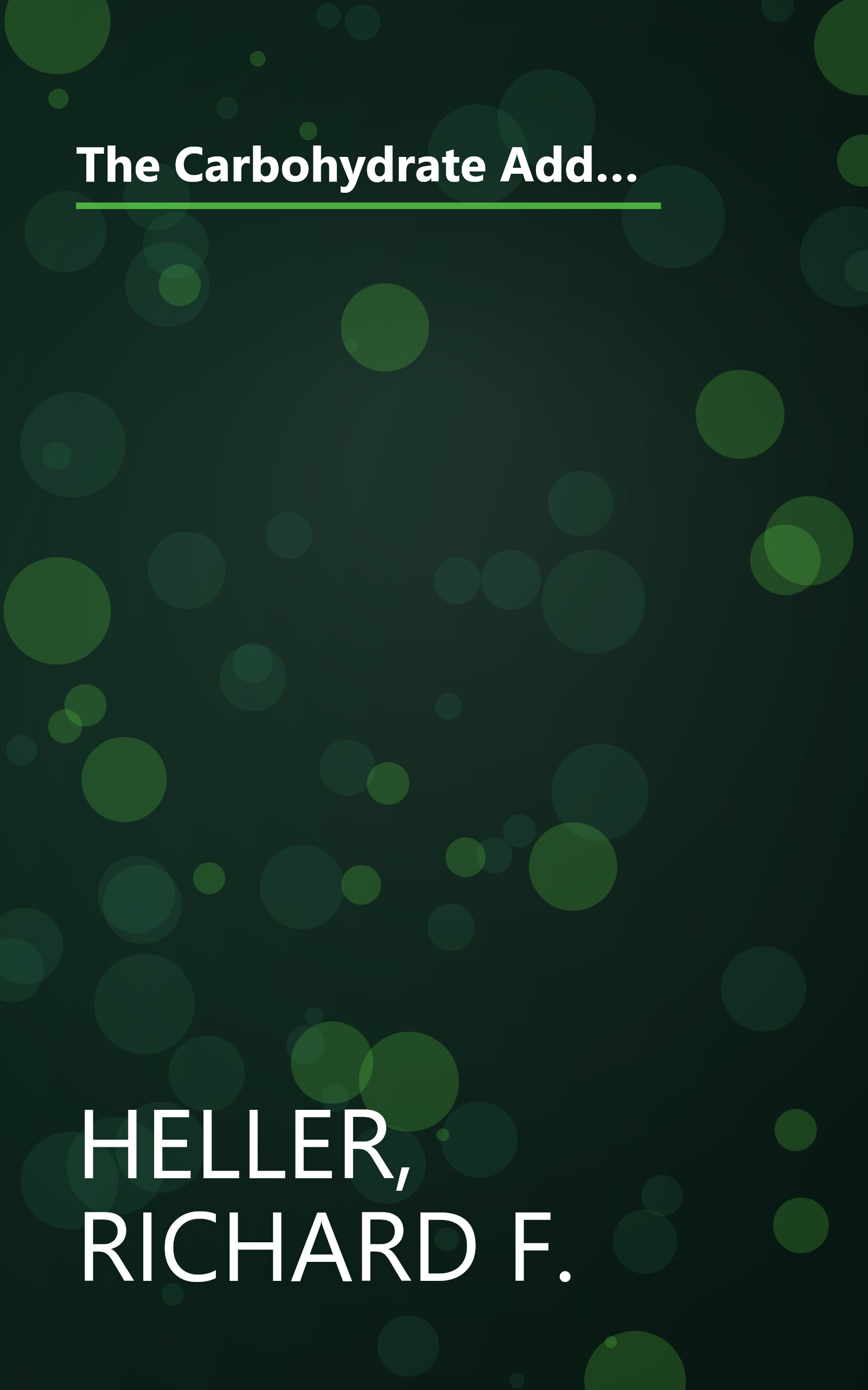 The Carbohydrate Addict's Cookbook: 250 All-New Low-Carb Recipes That Will Cut Your Cravings and Keep You Slim for Life book cover