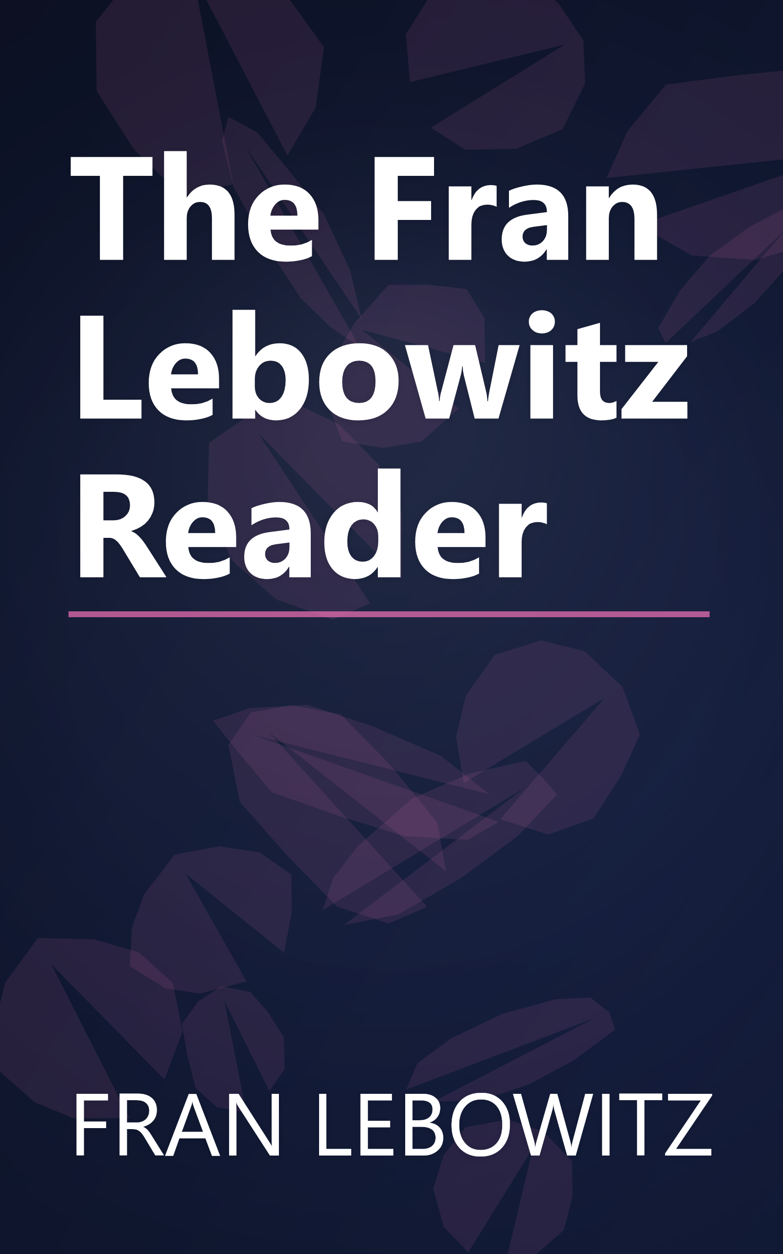 The Fran Lebowitz Reader book cover