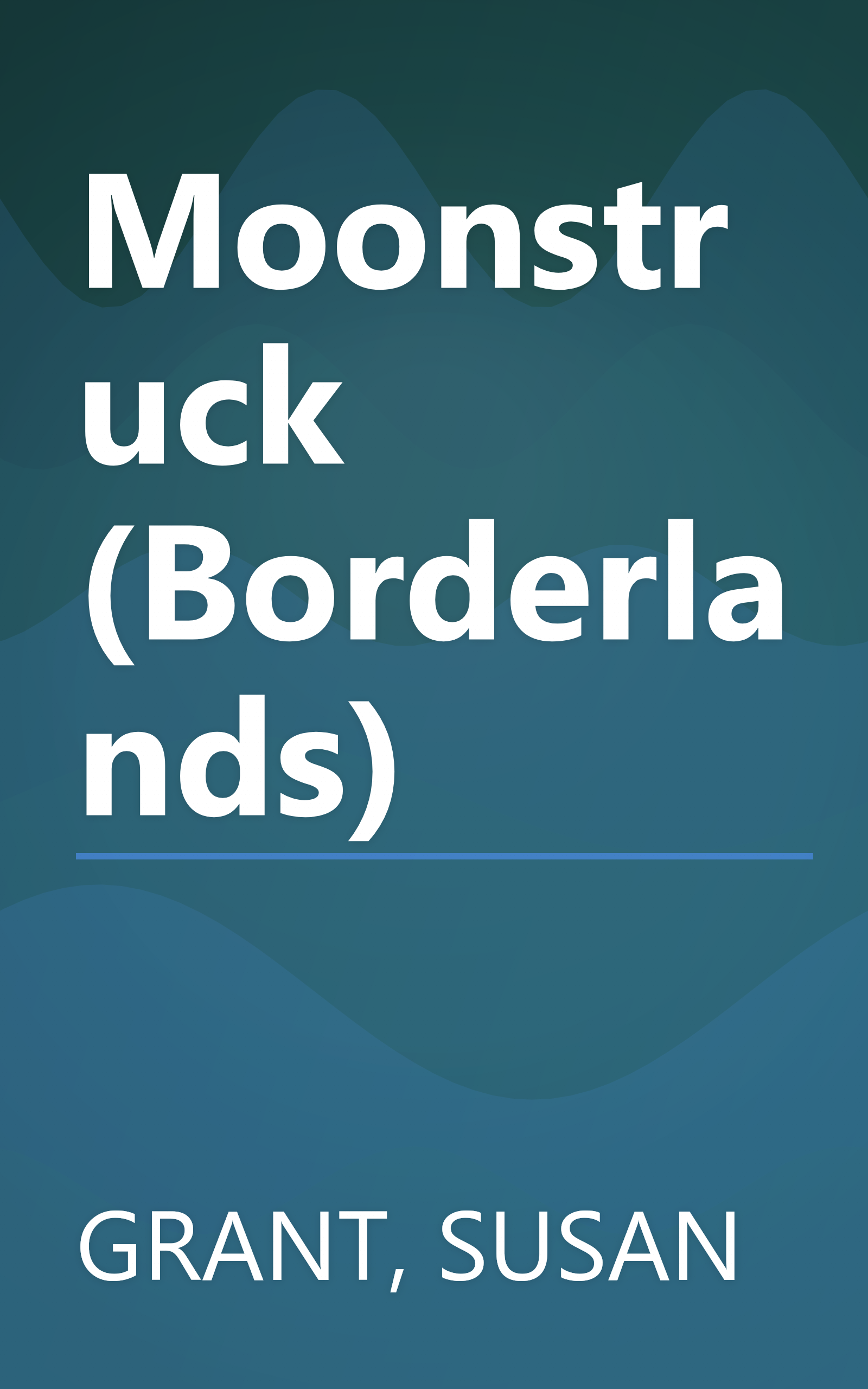 Moonstruck (Borderlands) book cover