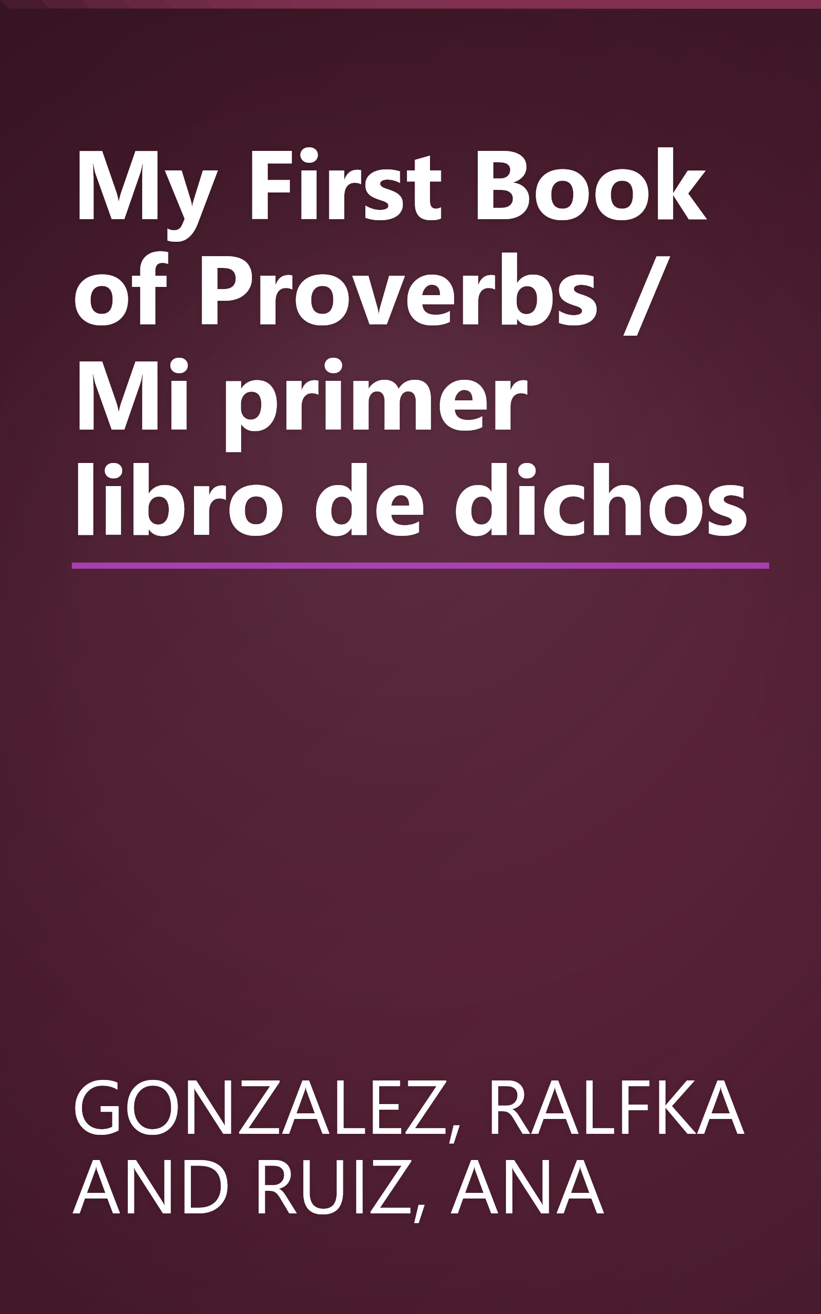 My First Book of Proverbs / Mi primer libro de dichos book cover