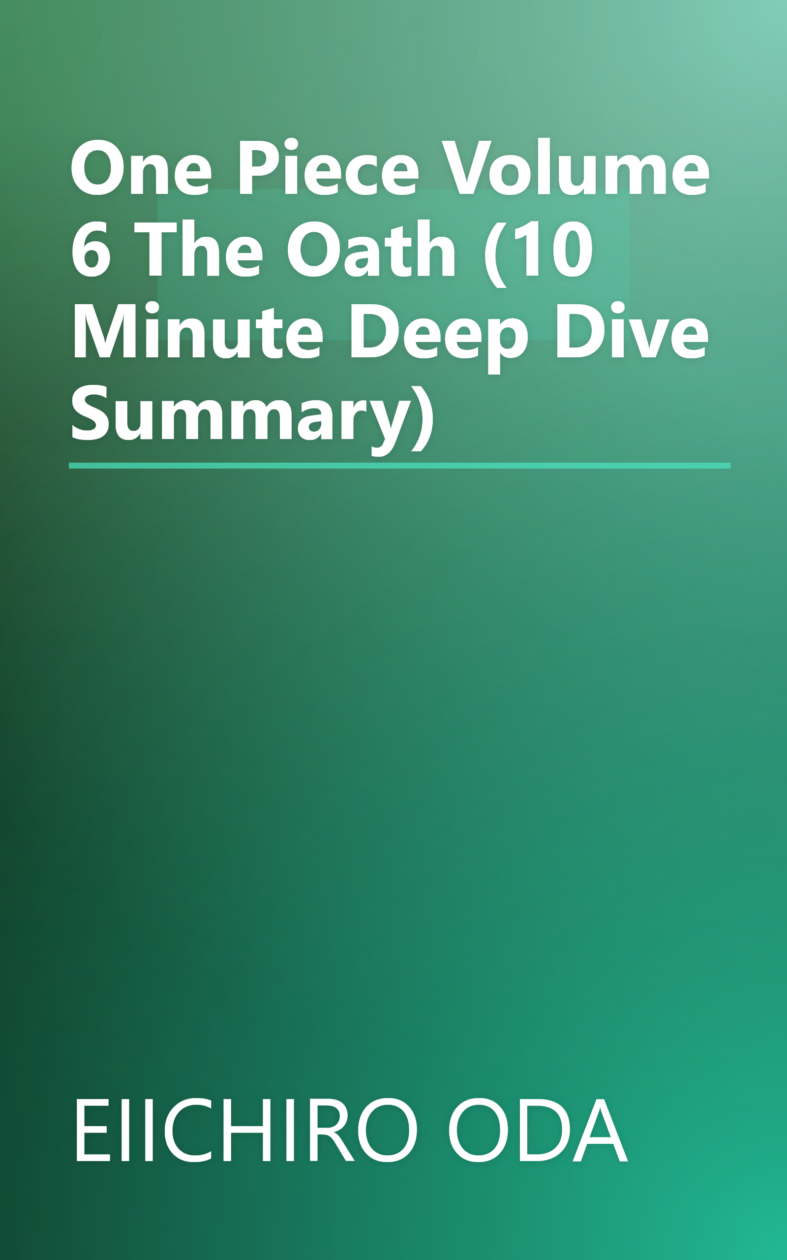 One Piece  Volume 6  The Oath (10 Minute   Deep Dive Summary) book cover