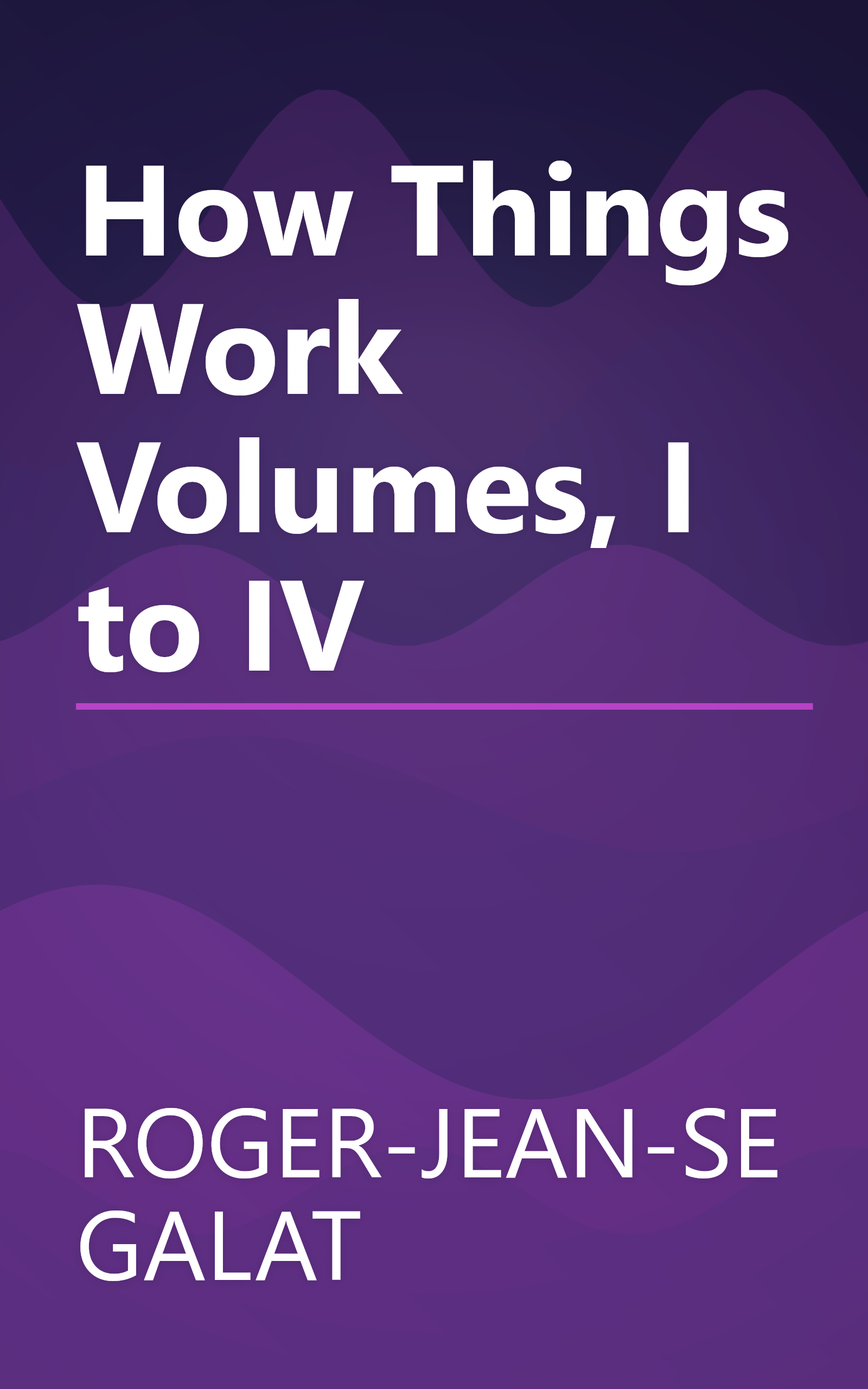 How Things Work Volumes, I to IV book cover