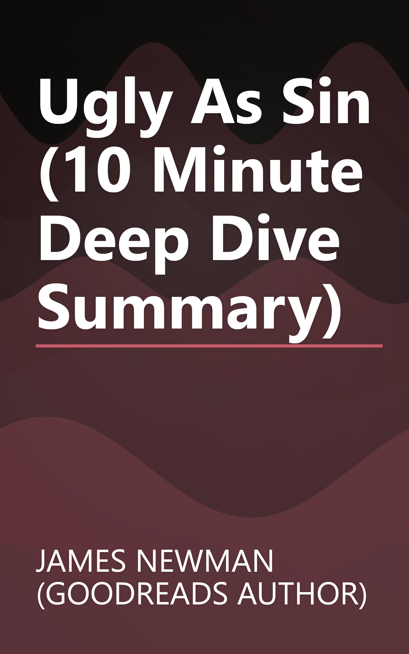 Ugly As Sin (10 Minute   Deep Dive Summary) book cover