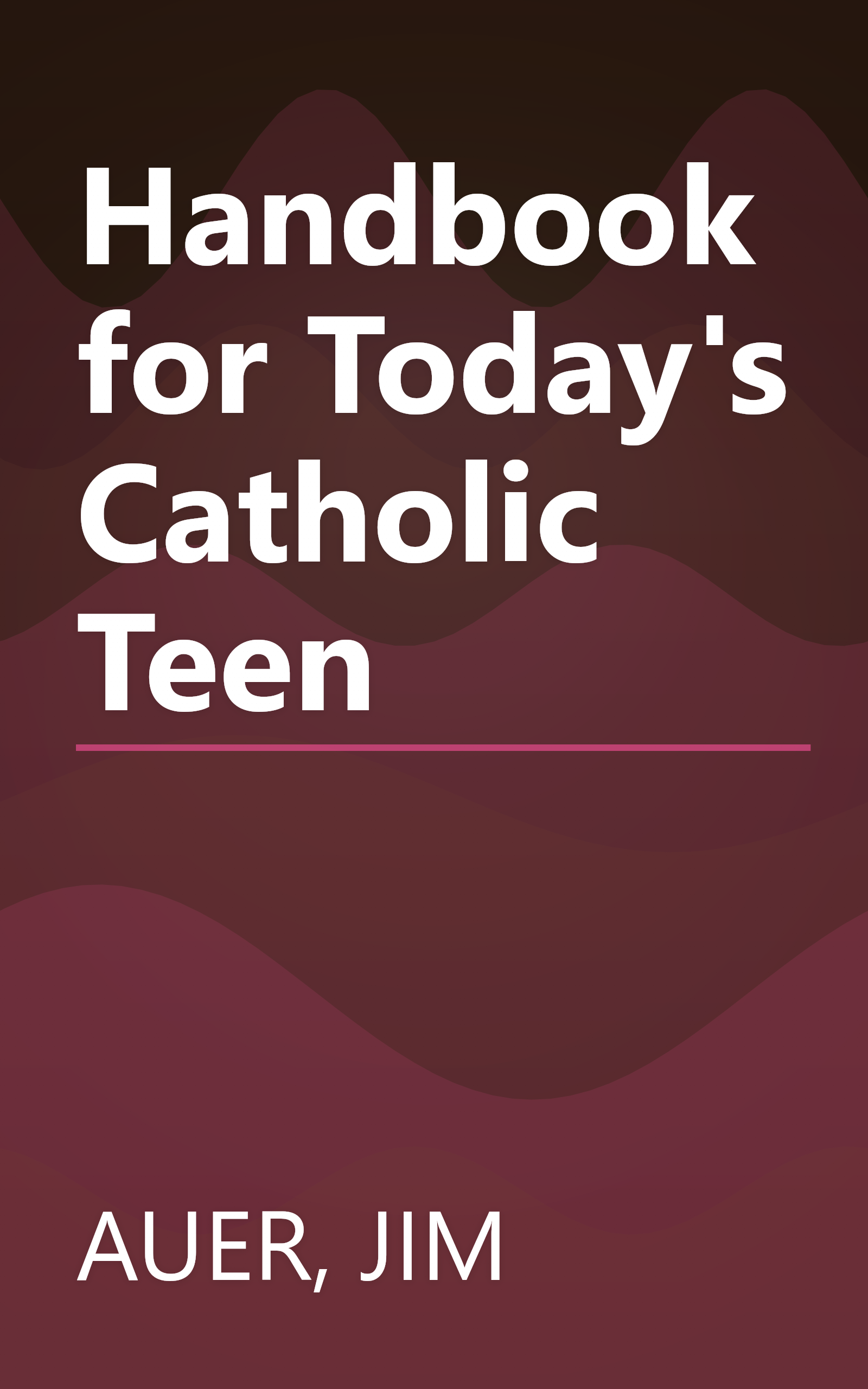 Handbook for Today's Catholic Teen book cover
