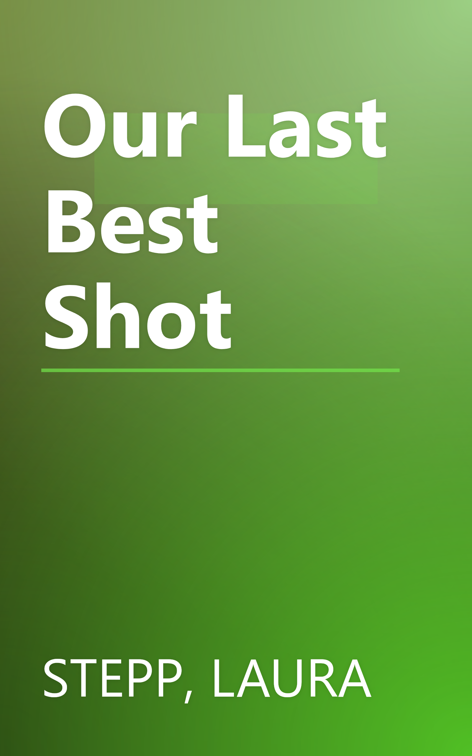 Our Last Best Shot book cover