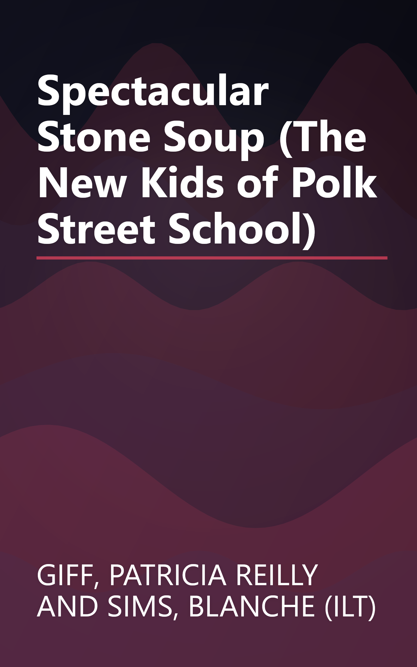 Spectacular Stone Soup (The New Kids of Polk Street School) book cover