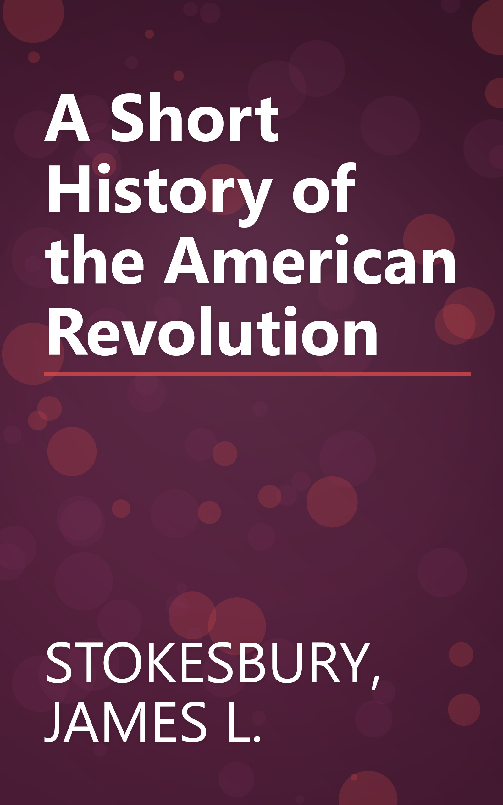 A Short History of the American Revolution book cover